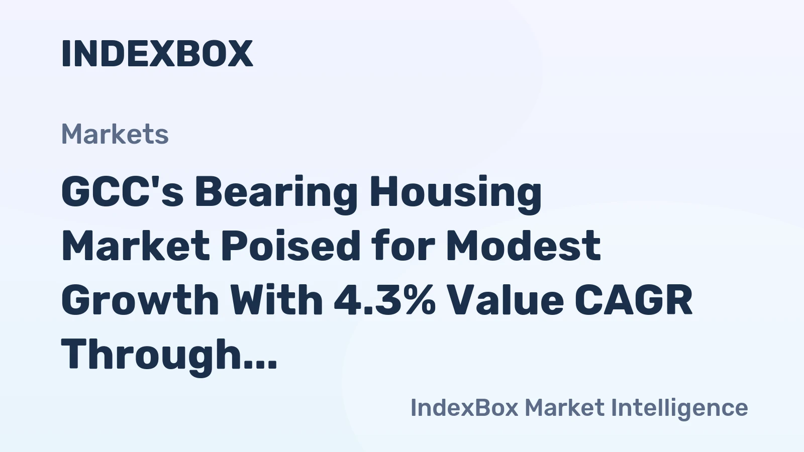 GCC's Bearing Housing Market Poised for Modest Growth With 4.3% Value CAGR Through 2035