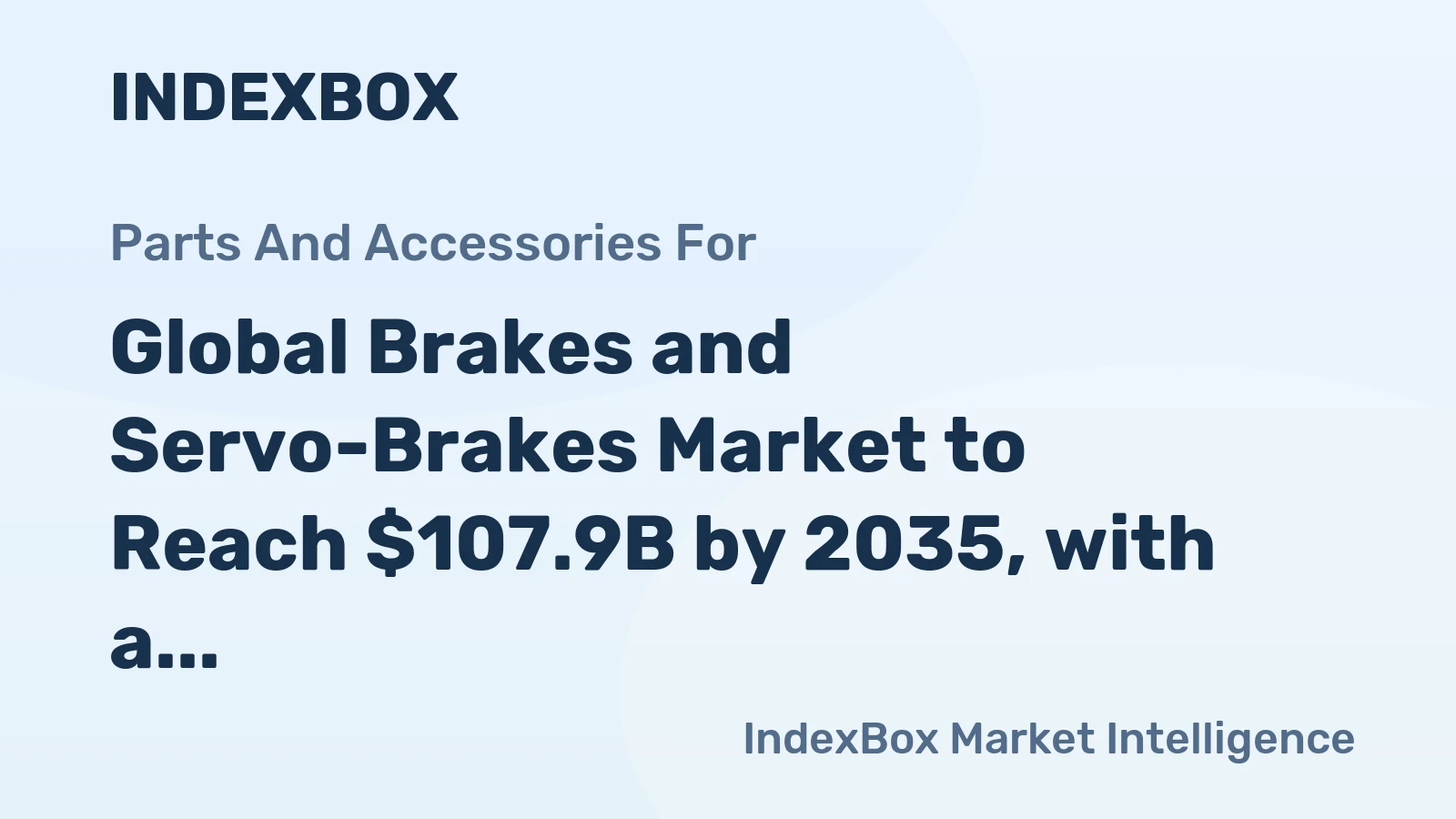 Global Brakes and Servo-Brakes Market to Reach $107.9B by 2035, with a CAGR of 1.7%