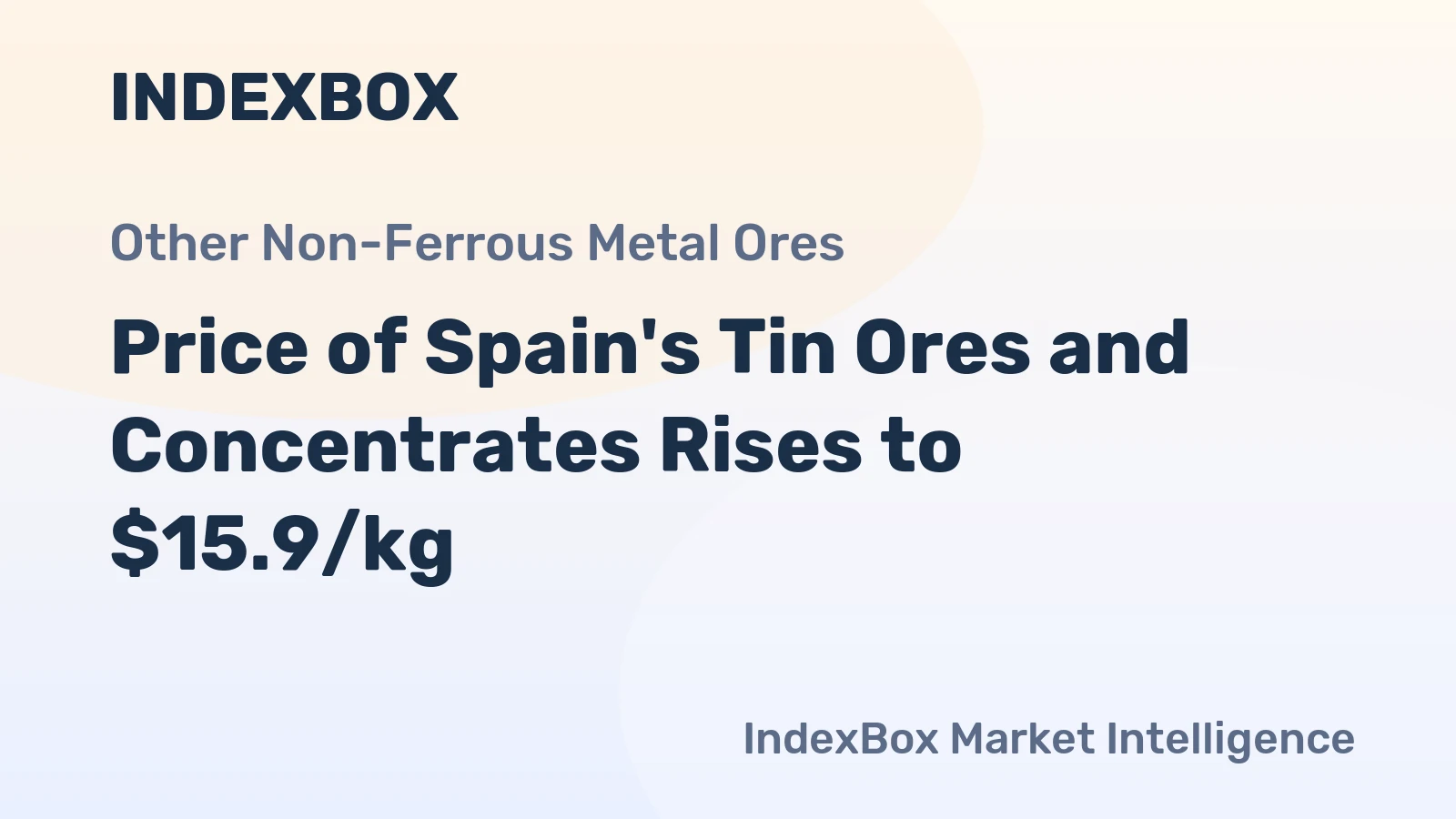 Price of Spain's Tin Ores and Concentrates Rises to $15.9/kg