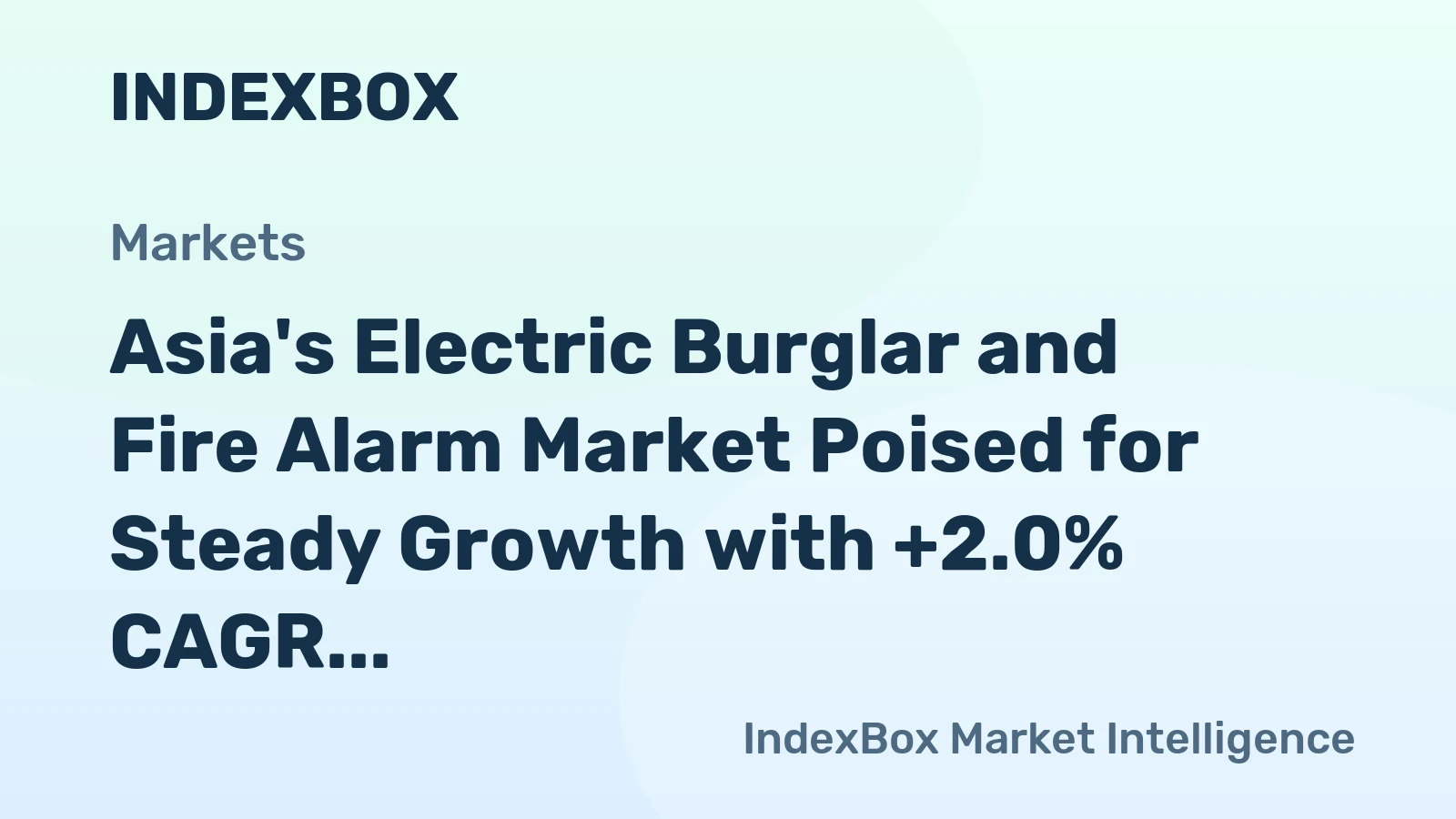 Asia's Electric Burglar and Fire Alarm Market Poised for Steady Growth with +2.0% CAGR