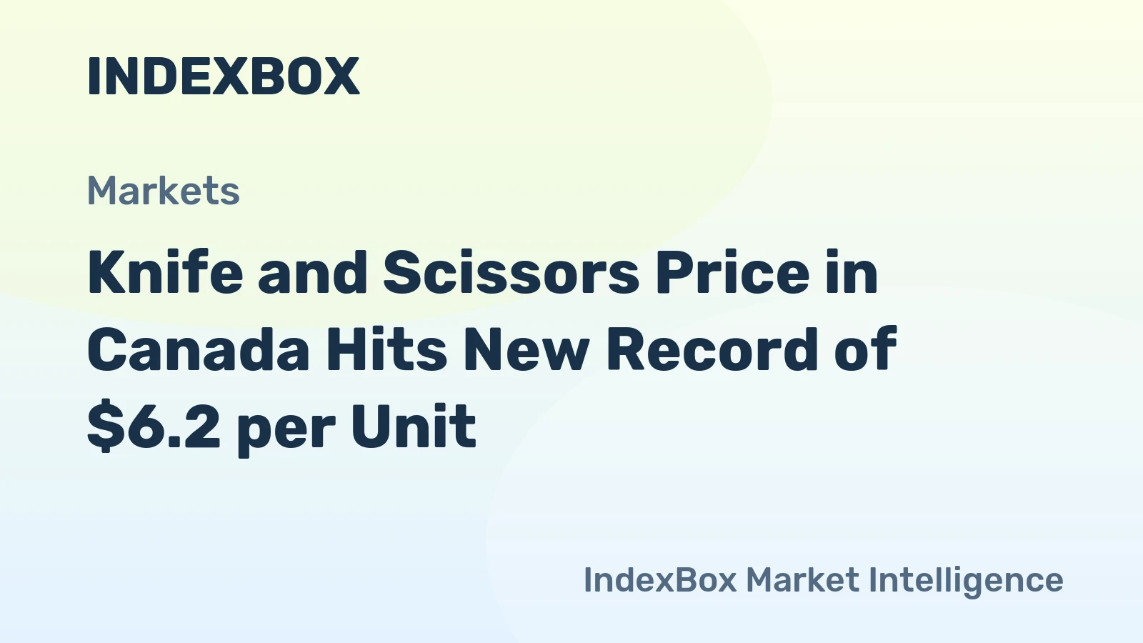 Knife and Scissors Price in Canada Hits New Record of $6.2 per Unit