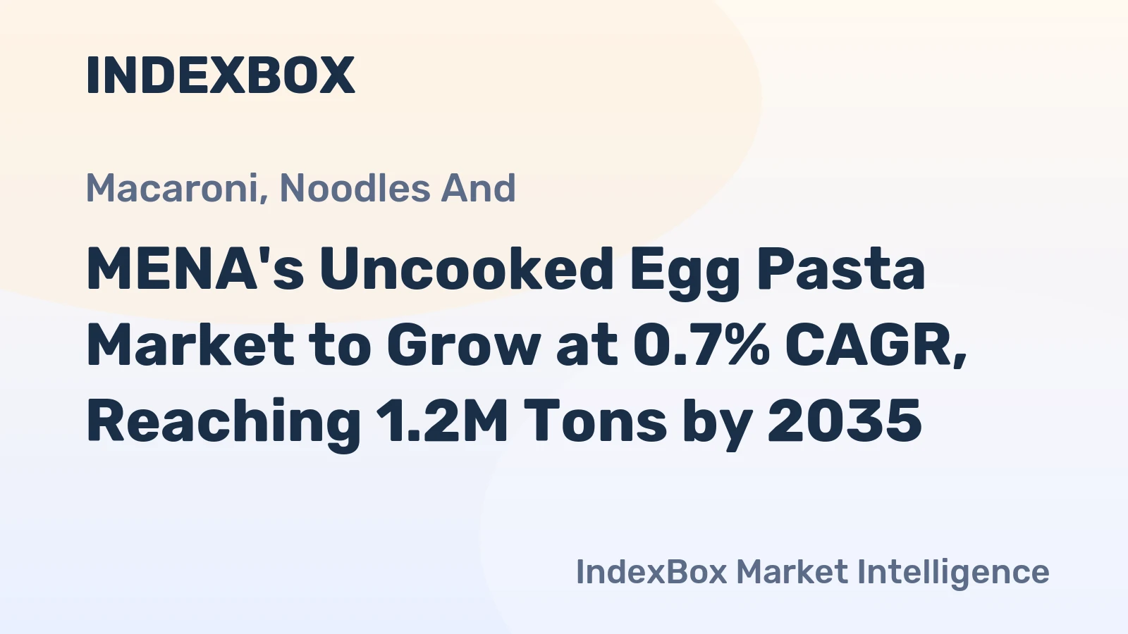 MENA's Uncooked Egg Pasta Market to Grow at 0.7% CAGR, Reaching 1.2M Tons by 2035