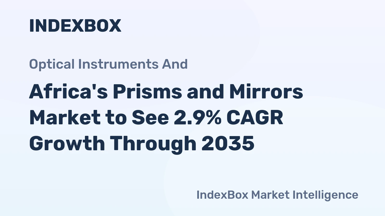 Africa's Prisms and Mirrors Market to See 2.9% CAGR Growth Through 2035