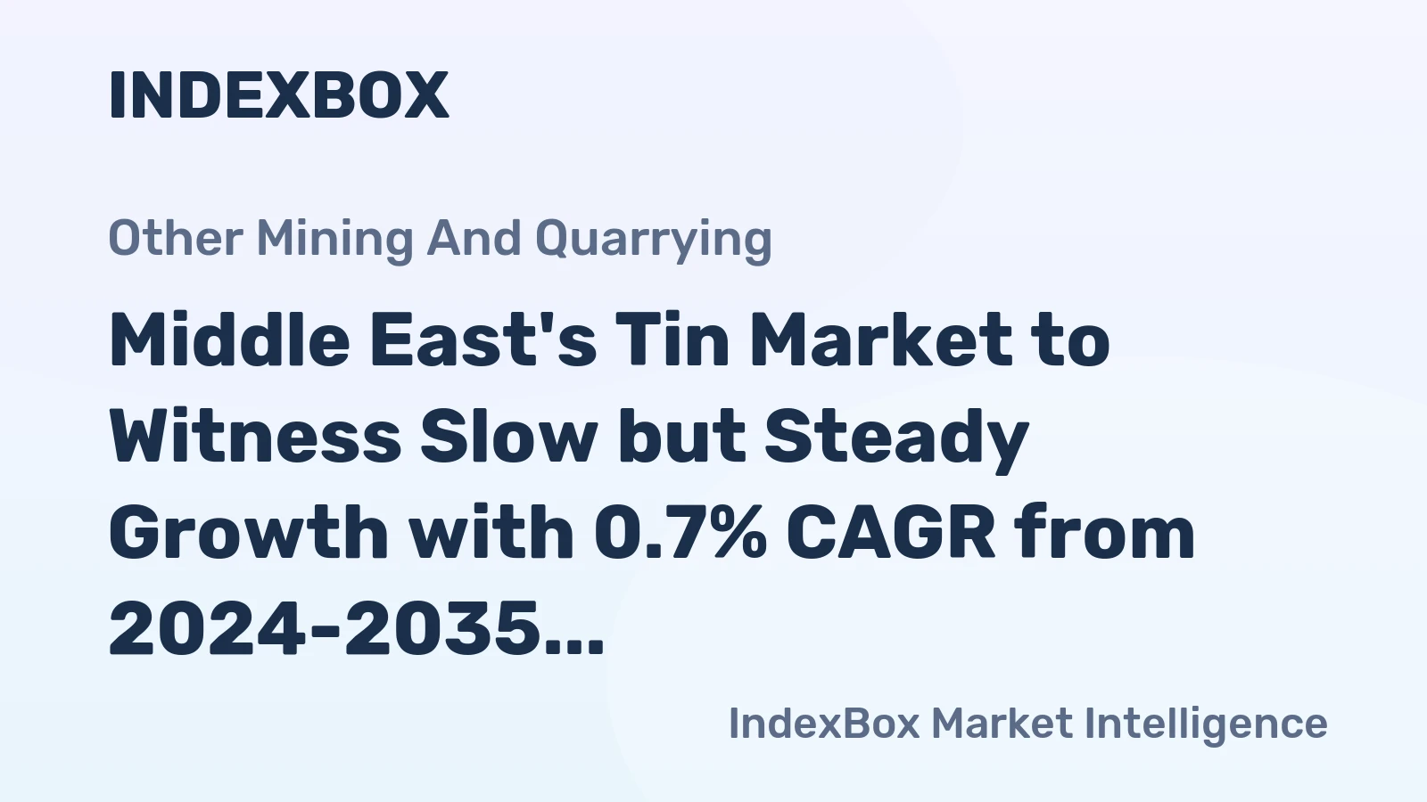 Middle East's Tin Market to Witness Slow but Steady Growth with 0.7% CAGR from 2024-2035