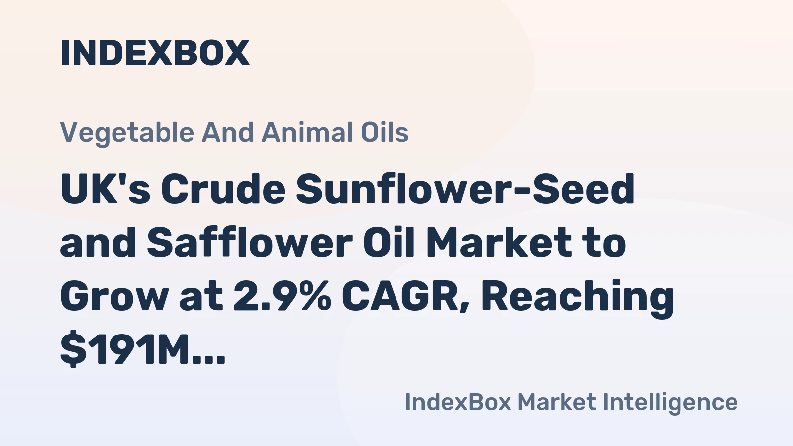 UK's Crude Sunflower-Seed and Safflower Oil Market to Grow at 2.9% CAGR, Reaching $191M Value by 2035