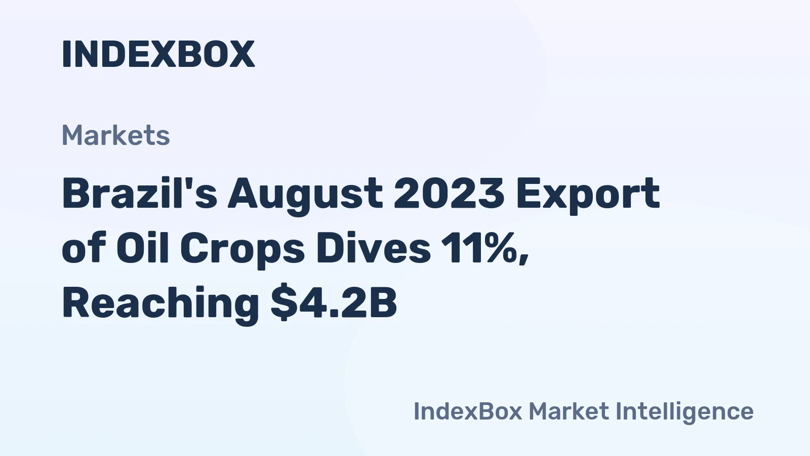 Brazil's August 2023 Export of Oil Crops Dives 11%, Reaching $4.2B