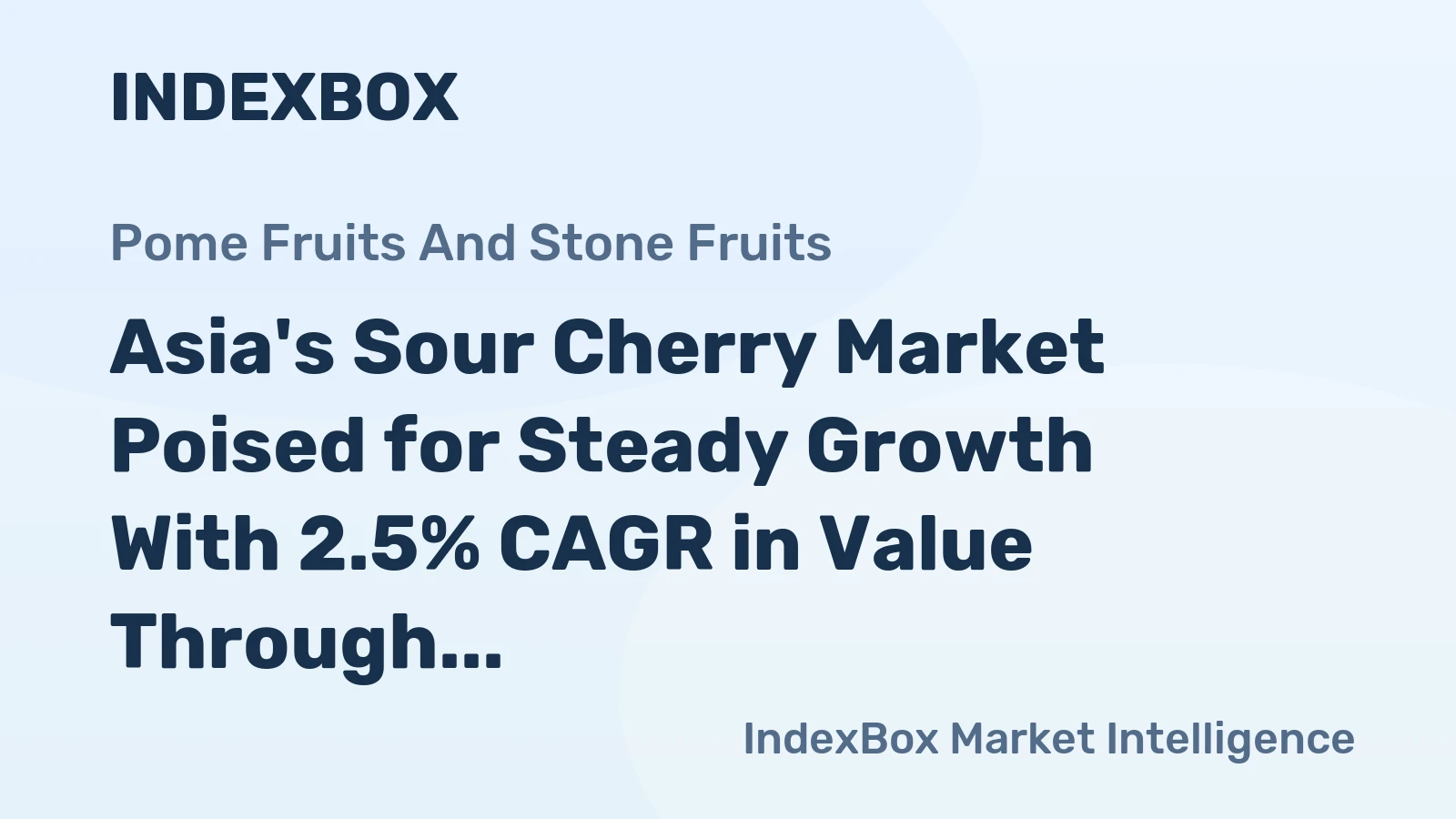 Asia's Sour Cherry Market Poised for Steady Growth With 2.5% CAGR in Value Through 2035