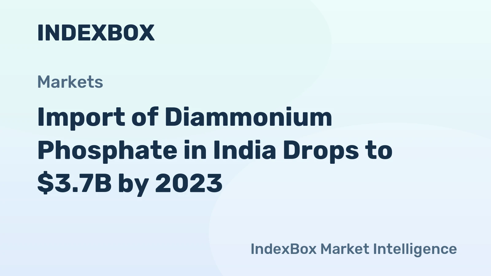 Import of Diammonium Phosphate in India Drops to $3.7B by 2023