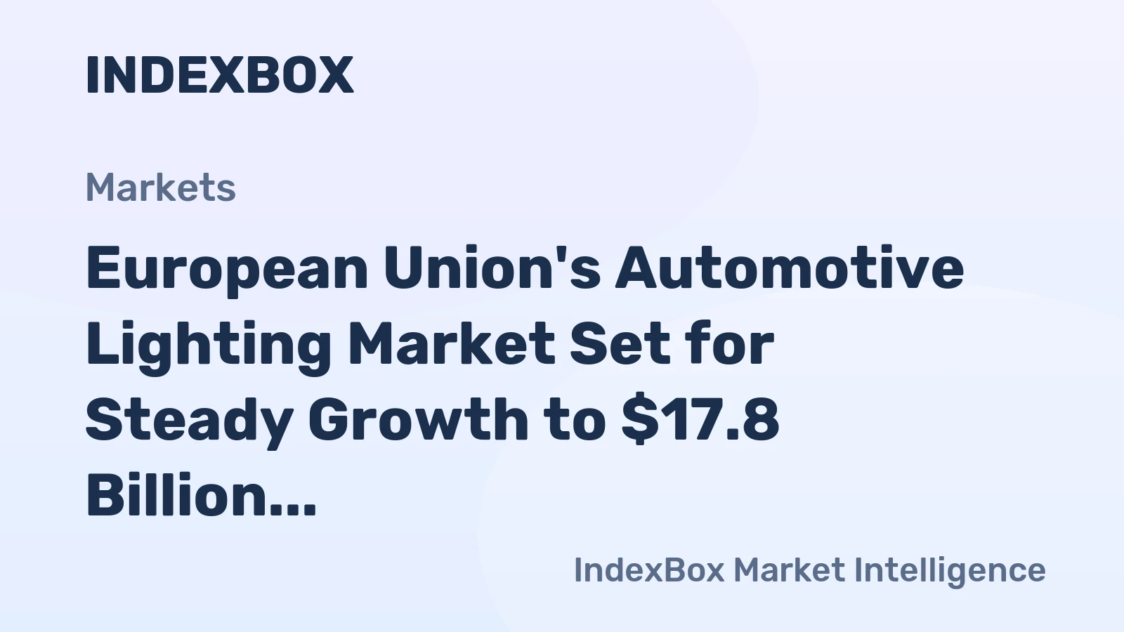 European Union's Automotive Lighting Market Set for Steady Growth to $17.8 Billion and 924 Million Units