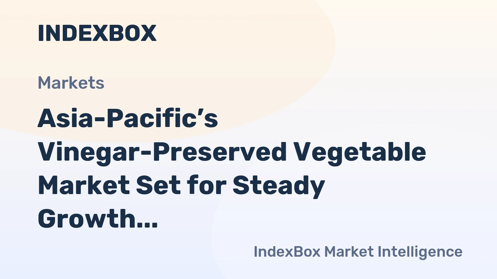 Asia-Pacific’s Vinegar-Preserved Vegetable Market Set for Steady Growth With a 2.2% CAGR in Value