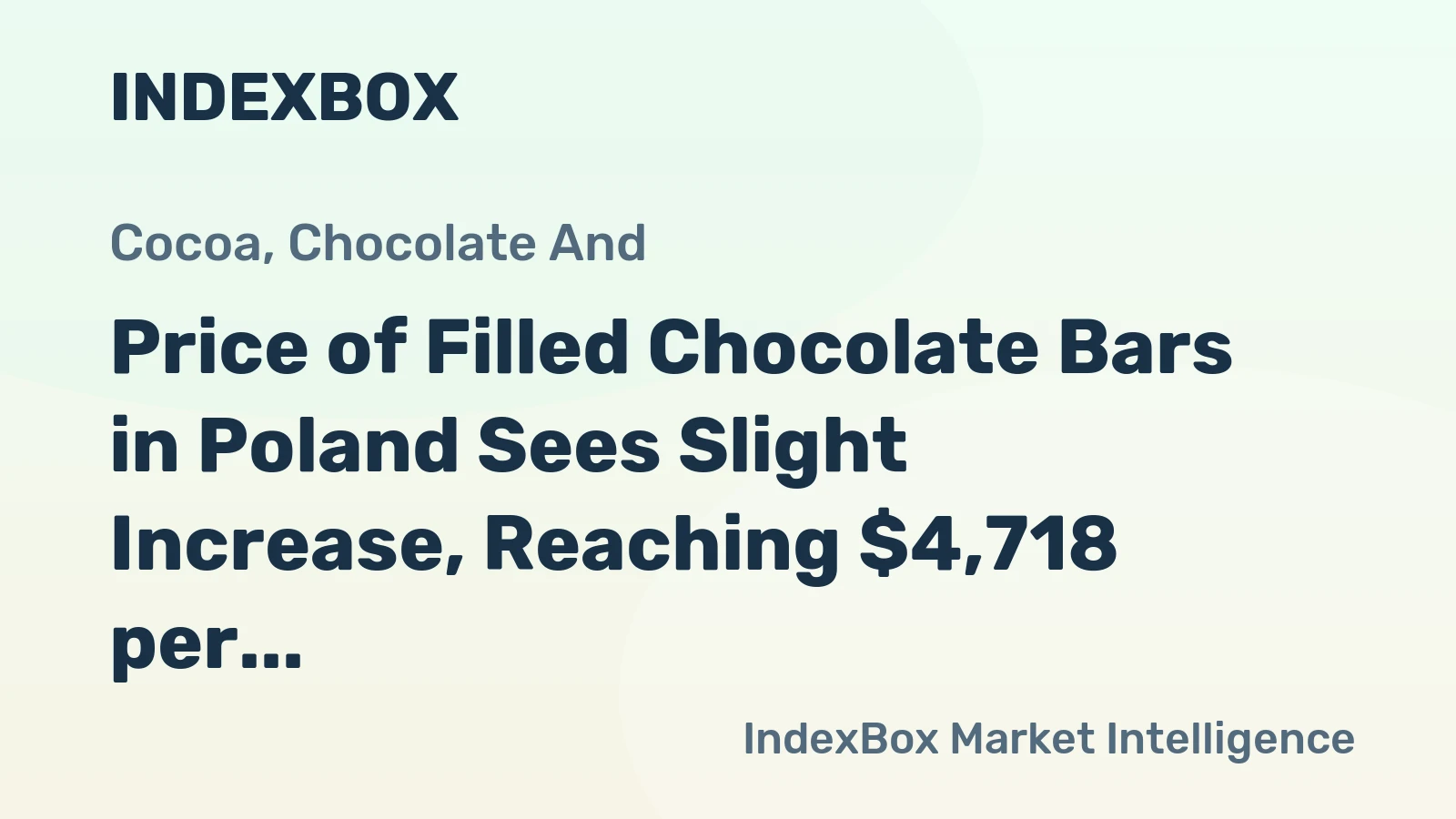 Price of Filled Chocolate Bars in Poland Sees Slight Increase, Reaching $4,718 per Ton