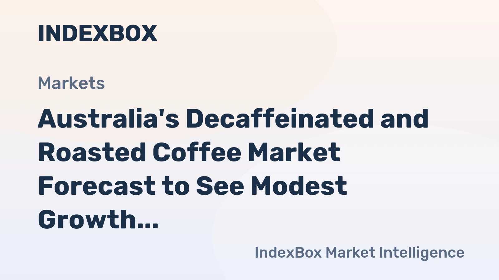 Australia's Decaffeinated and Roasted Coffee Market Forecast to See Modest Growth With a +0.9% Volume CAGR