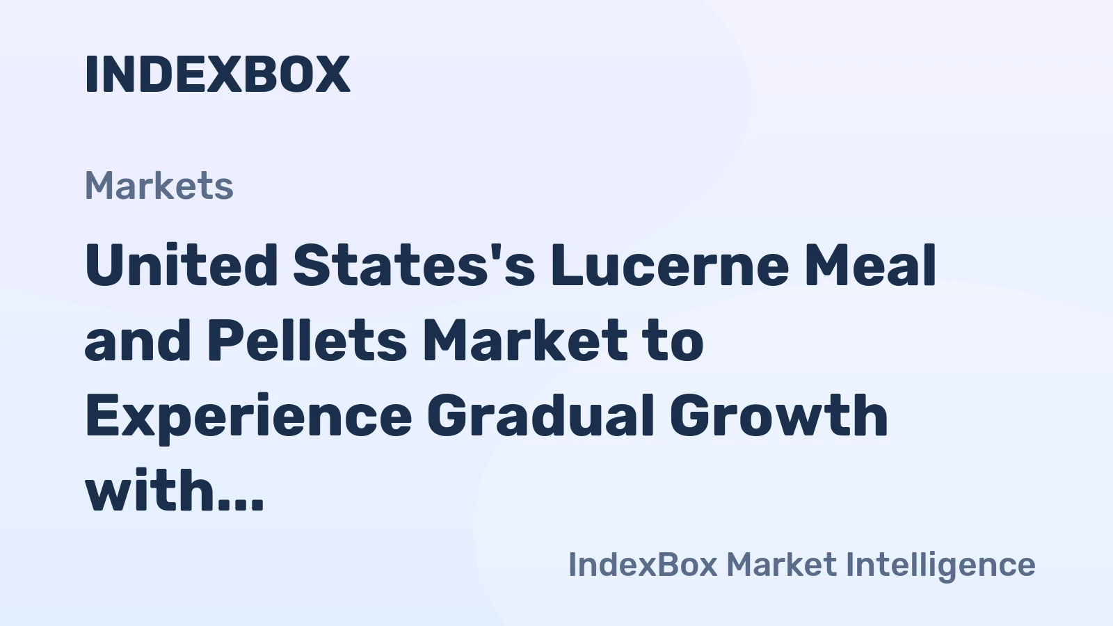 United States's Lucerne Meal and Pellets Market to Experience Gradual Growth with Projected CAGR of +0.4%
