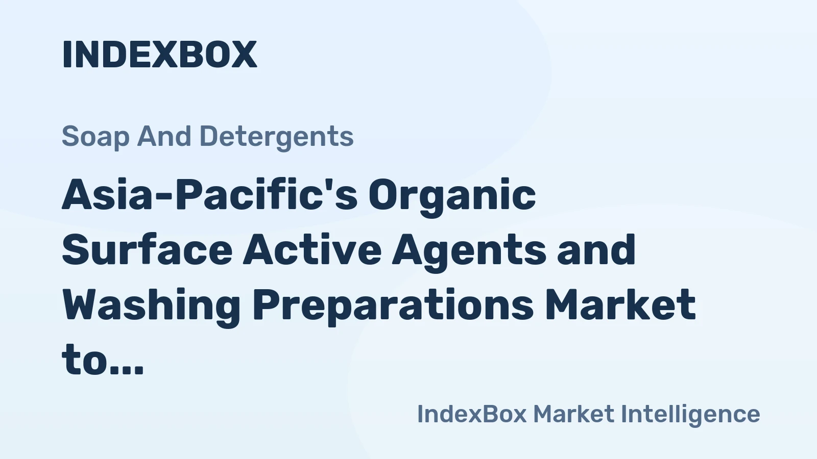 Asia-Pacific's Organic Surface Active Agents and Washing Preparations Market to Grow at a CAGR of +4.0% Until 2035
