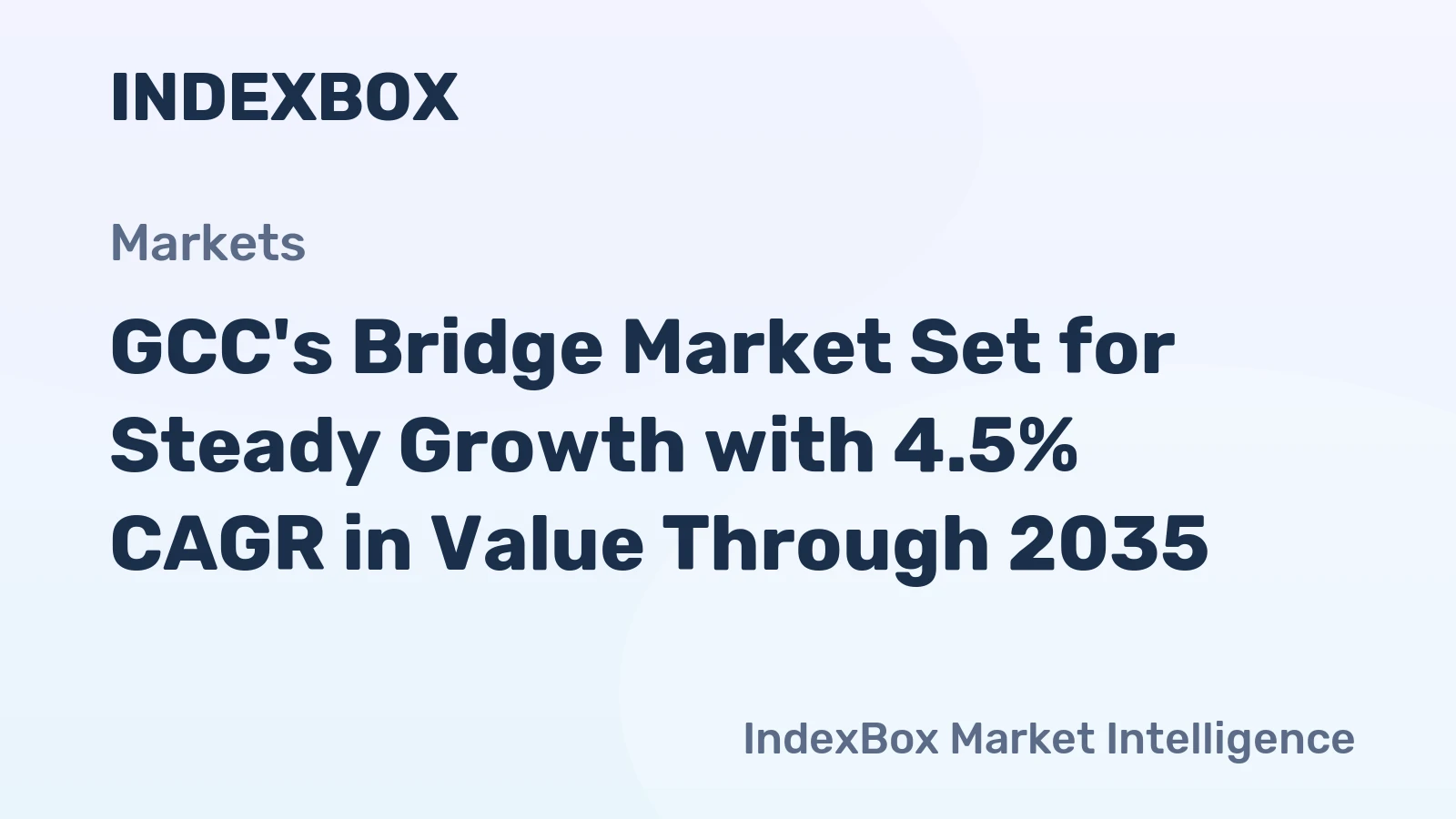 GCC's Bridge Market Set for Steady Growth with 4.5% CAGR in Value Through 2035