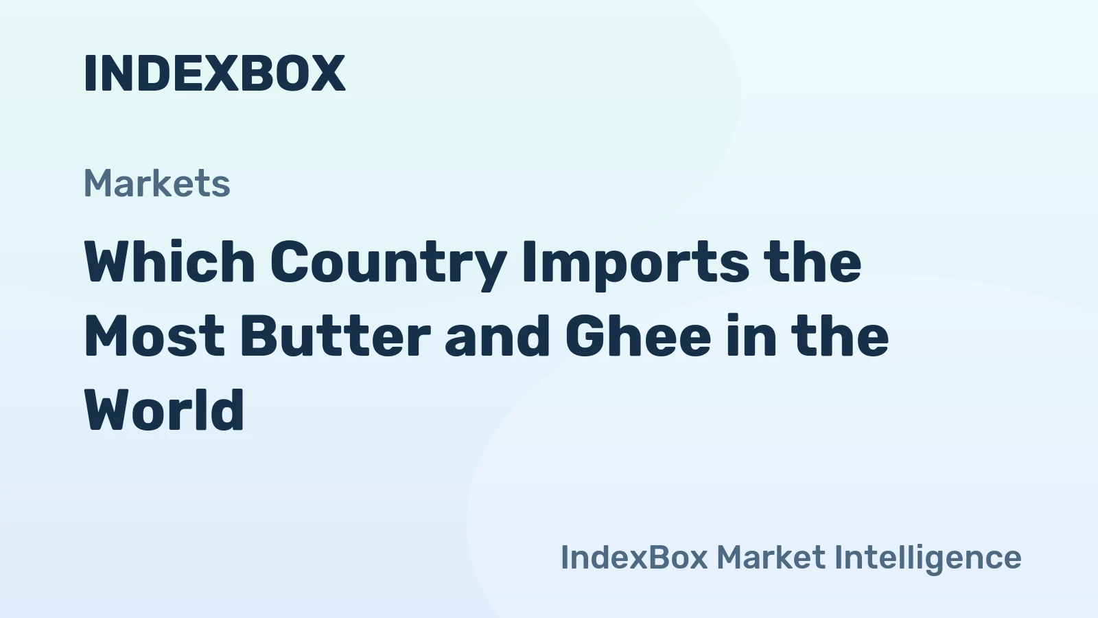 Which Country Imports the Most Butter and Ghee in the World?