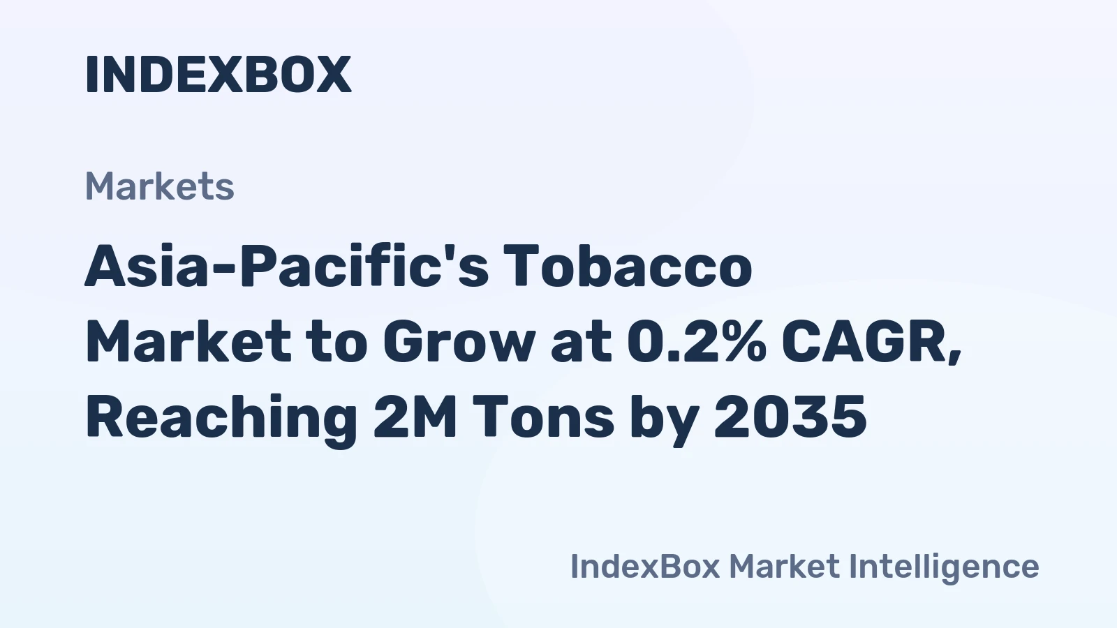 Asia-Pacific's Tobacco Market to Grow at 0.2% CAGR, Reaching 2M Tons by 2035