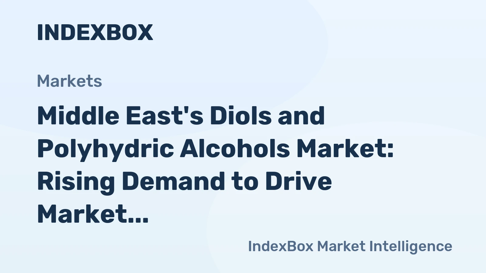 Middle East's Diols and Polyhydric Alcohols Market: Rising Demand to Drive Market Value to $813M by 2035