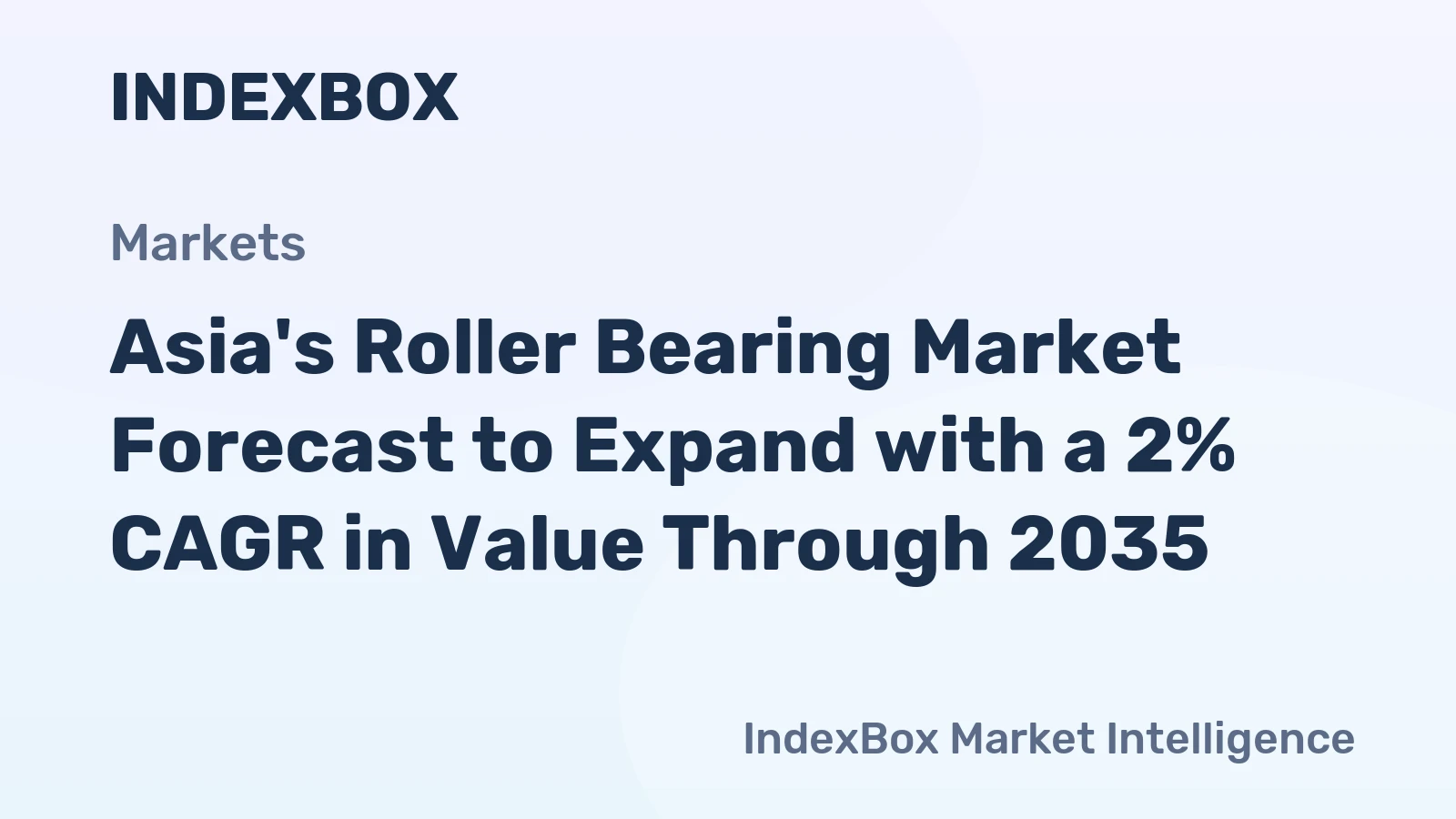 Asia's Roller Bearing Market Forecast to Expand with a 2% CAGR in Value Through 2035