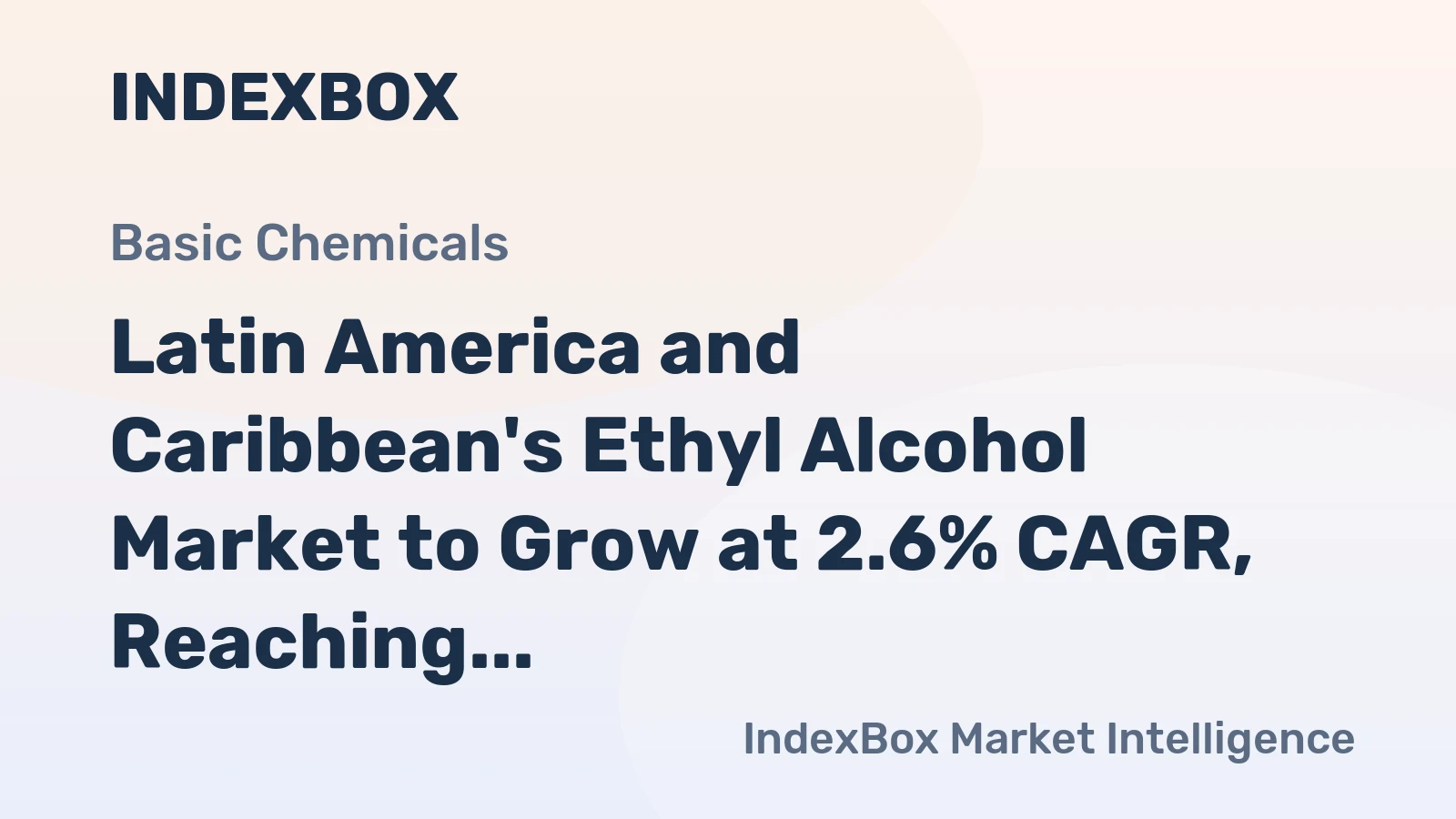 Latin America and Caribbean's Ethyl Alcohol Market to Grow at 2.6% CAGR, Reaching 41B Litres by 2035