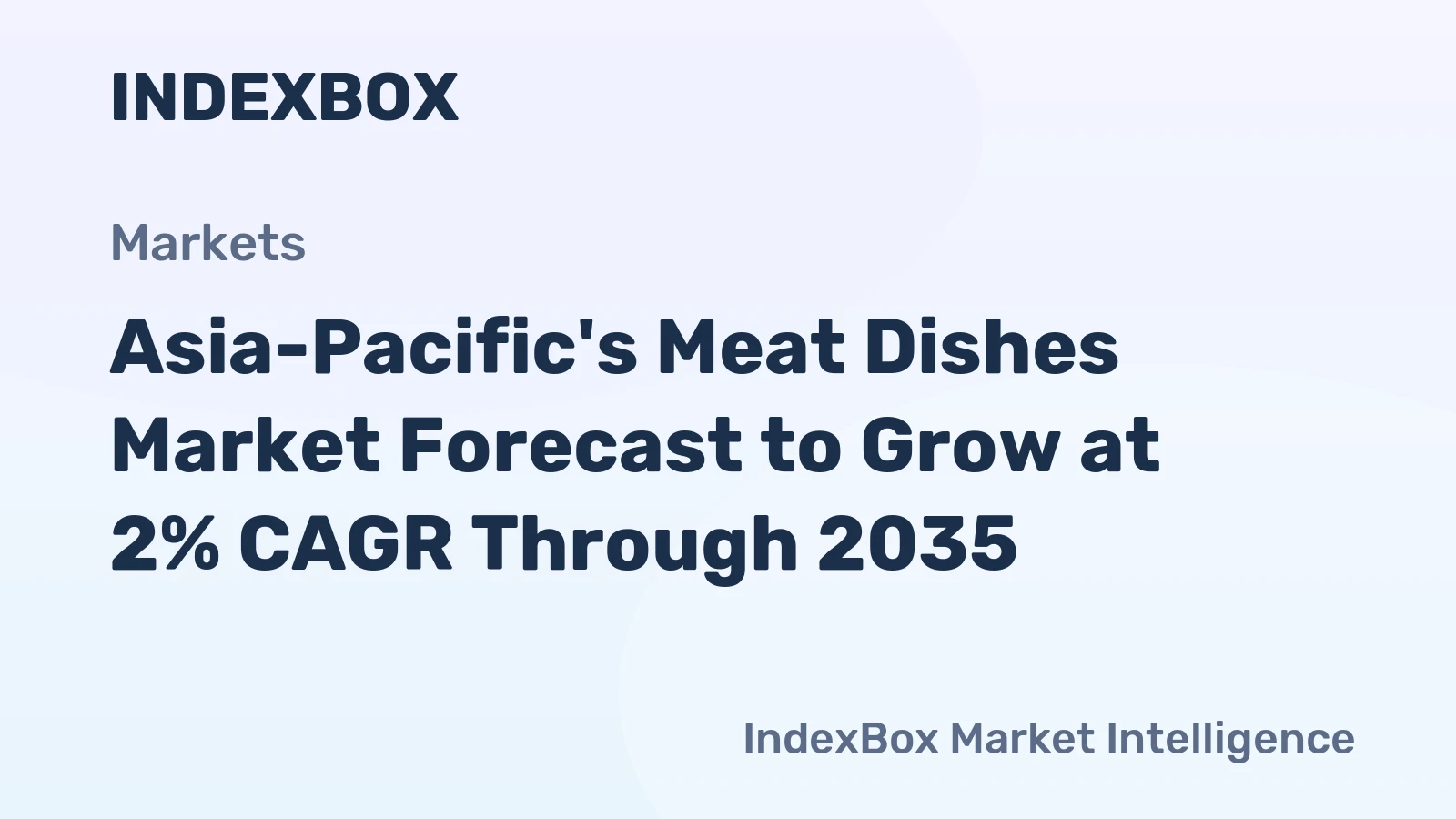 Asia-Pacific's Meat Dishes Market Forecast to Grow at 2% CAGR Through 2035