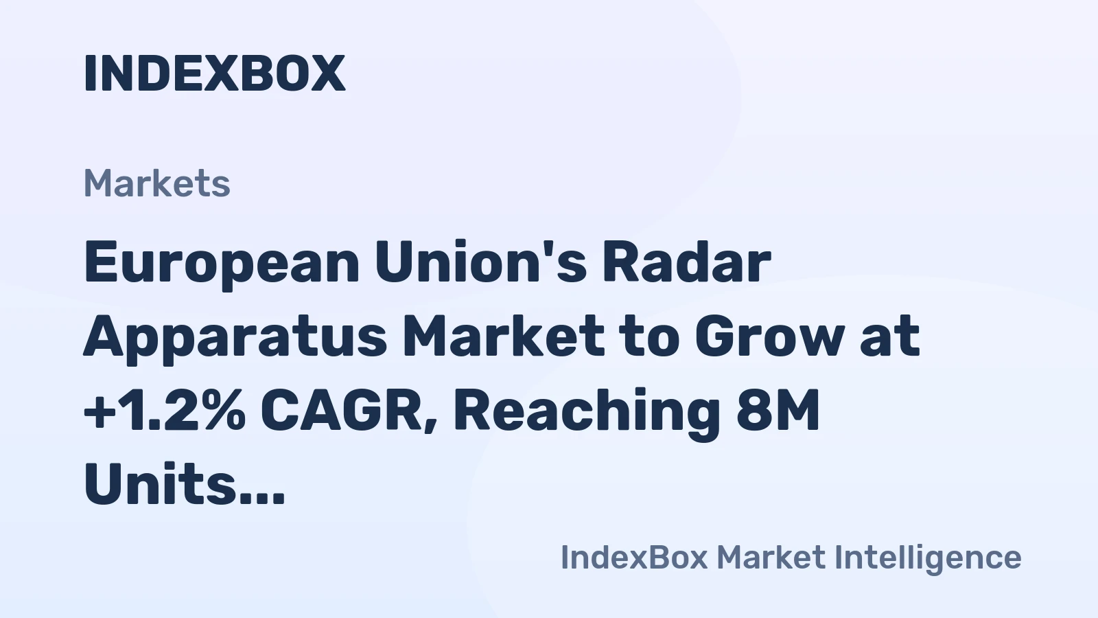 European Union's Radar Apparatus Market to Grow at +1.2% CAGR, Reaching 8M Units by 2035