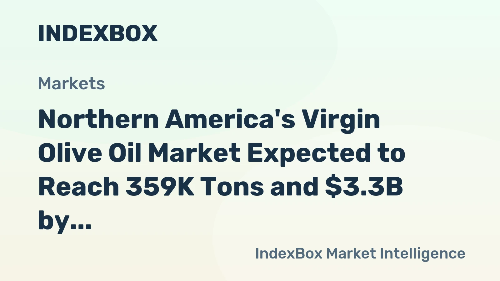 Northern America's Virgin Olive Oil Market Expected to Reach 359K Tons and $3.3B by 2035