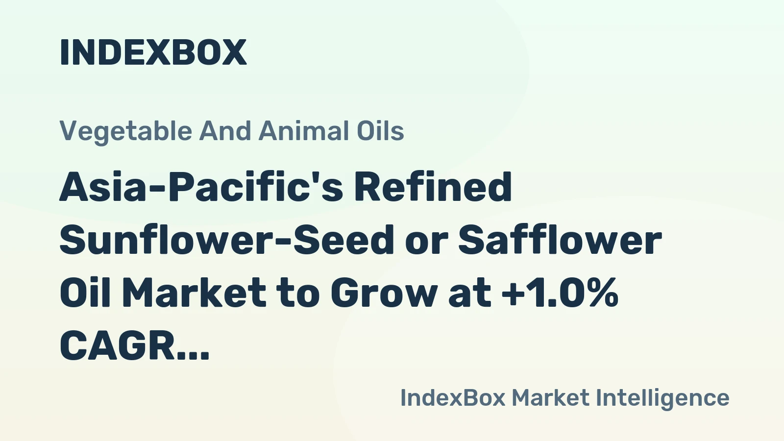 Asia-Pacific's Refined Sunflower-Seed or Safflower Oil Market to Grow at +1.0% CAGR Over Next Decade