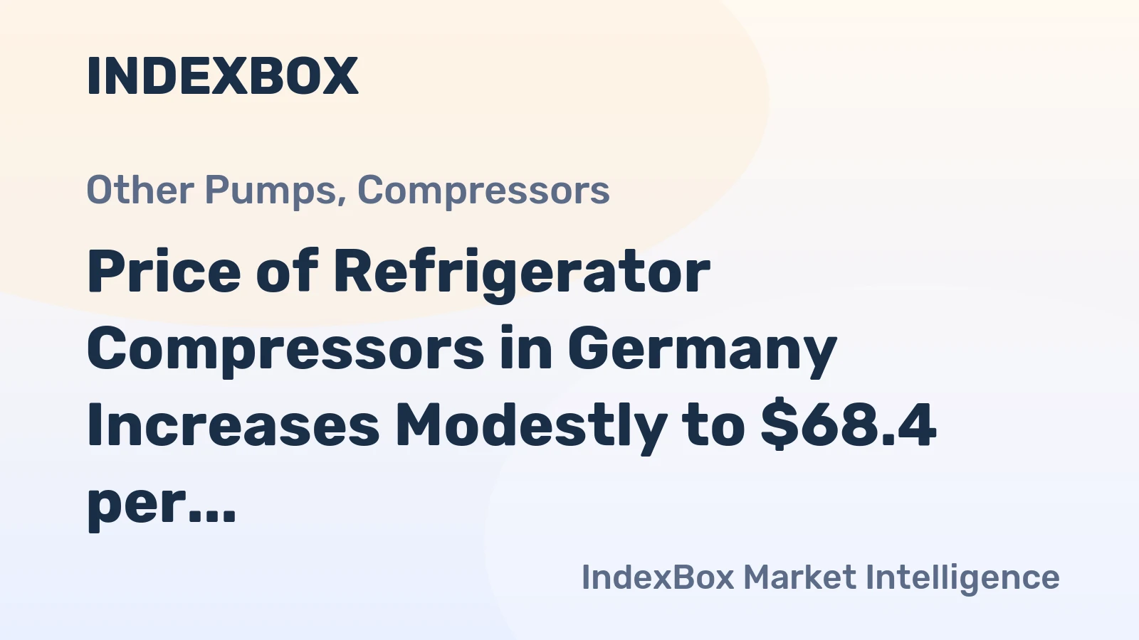 Price of Refrigerator Compressors in Germany Increases Modestly to $68.4 per Unit