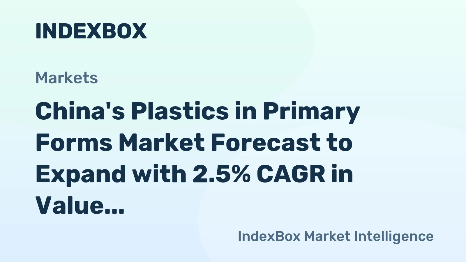 China's Plastics in Primary Forms Market Forecast to Expand with 2.5% CAGR in Value Terms
