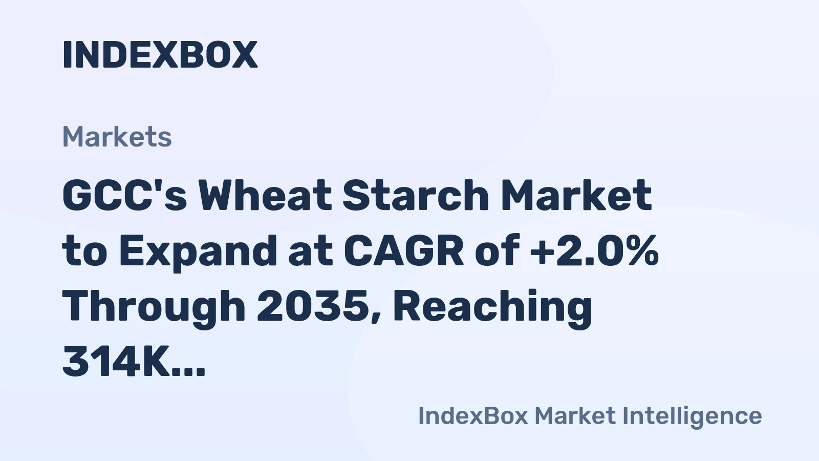 GCC's Wheat Starch Market to Expand at CAGR of +2.0% Through 2035, Reaching 314K Tons
