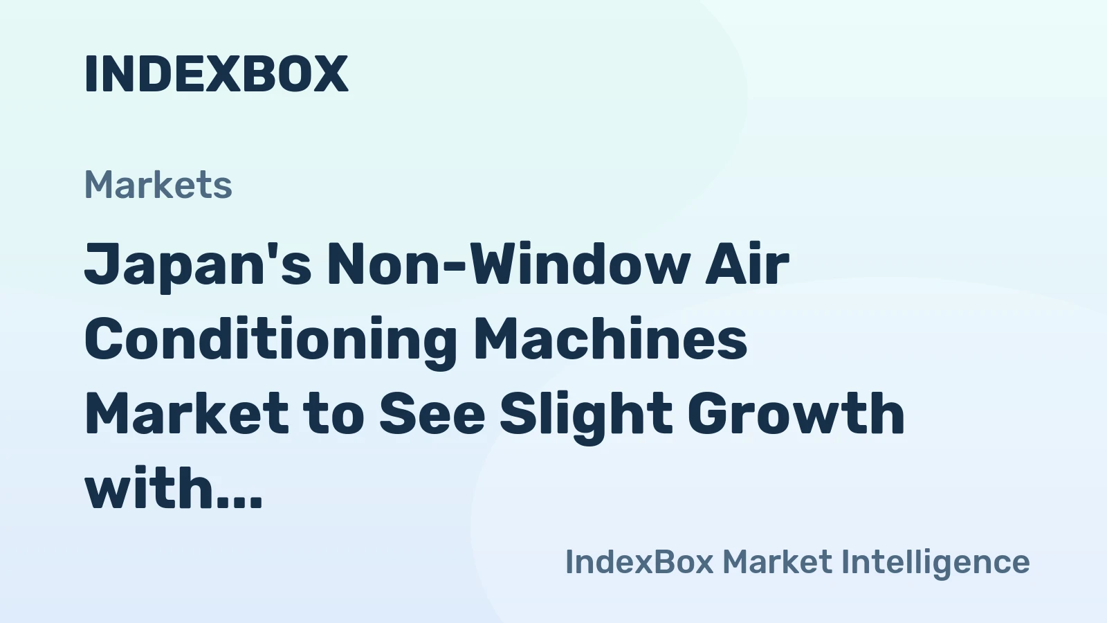 Japan's Non-Window Air Conditioning Machines Market to See Slight Growth with +0.4% CAGR