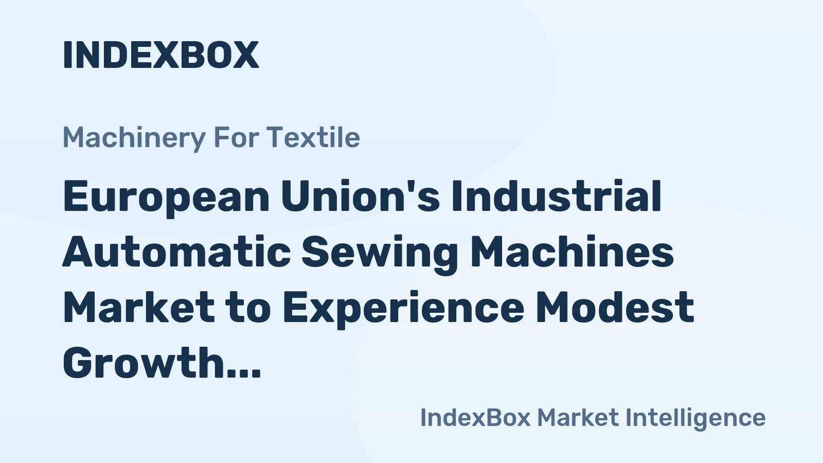 European Union's Industrial Automatic Sewing Machines Market to Experience Modest Growth with CAGR of +1.6% by 2035