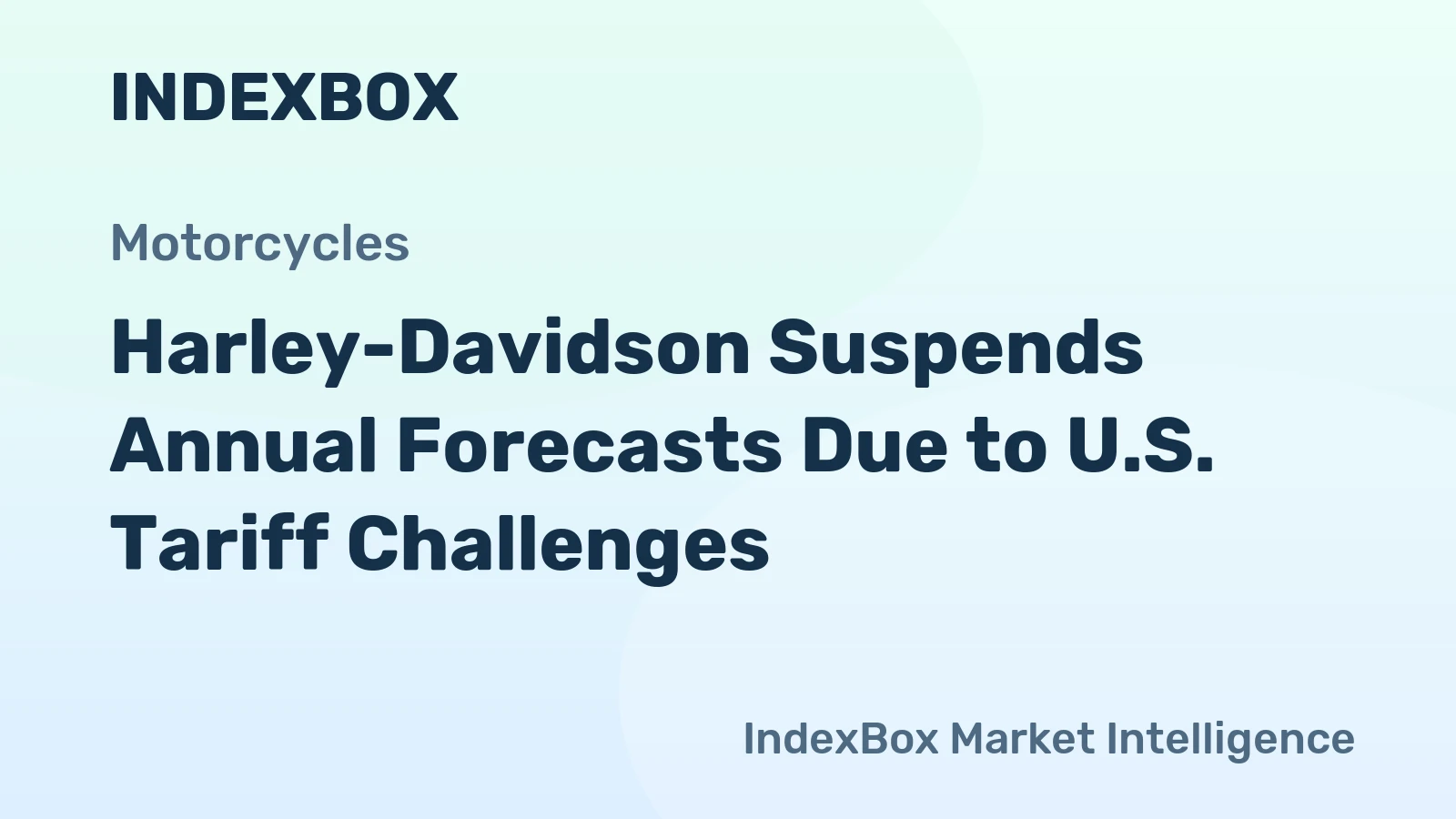 Harley-Davidson Suspends Annual Forecasts Due to U.S. Tariff Challenges