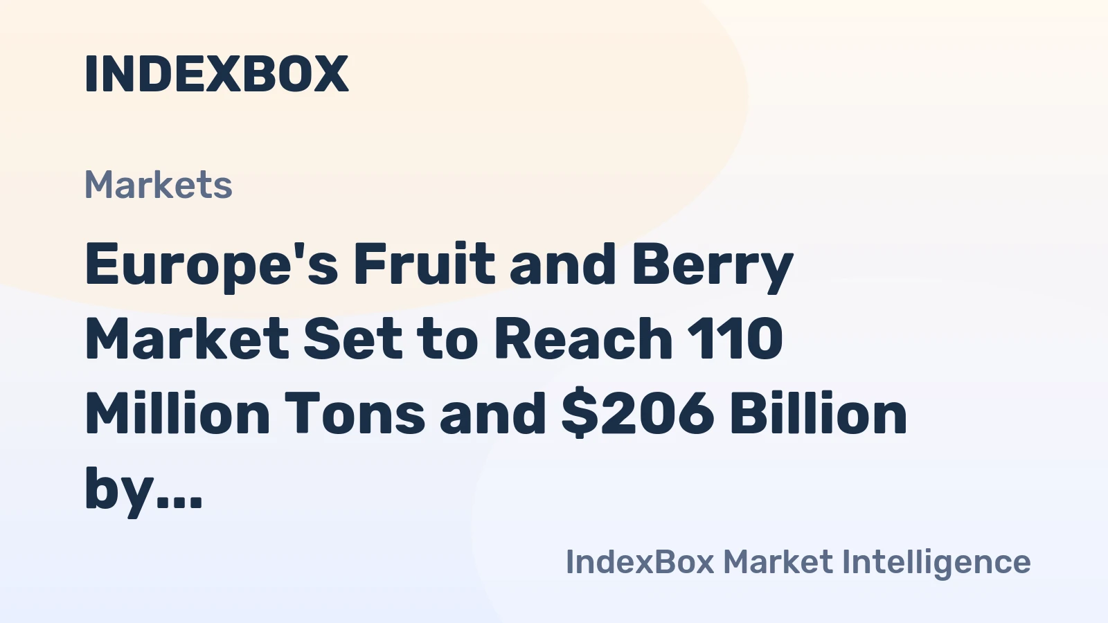 Europe's Fruit and Berry Market Set to Reach 110 Million Tons and $206 Billion by 2035