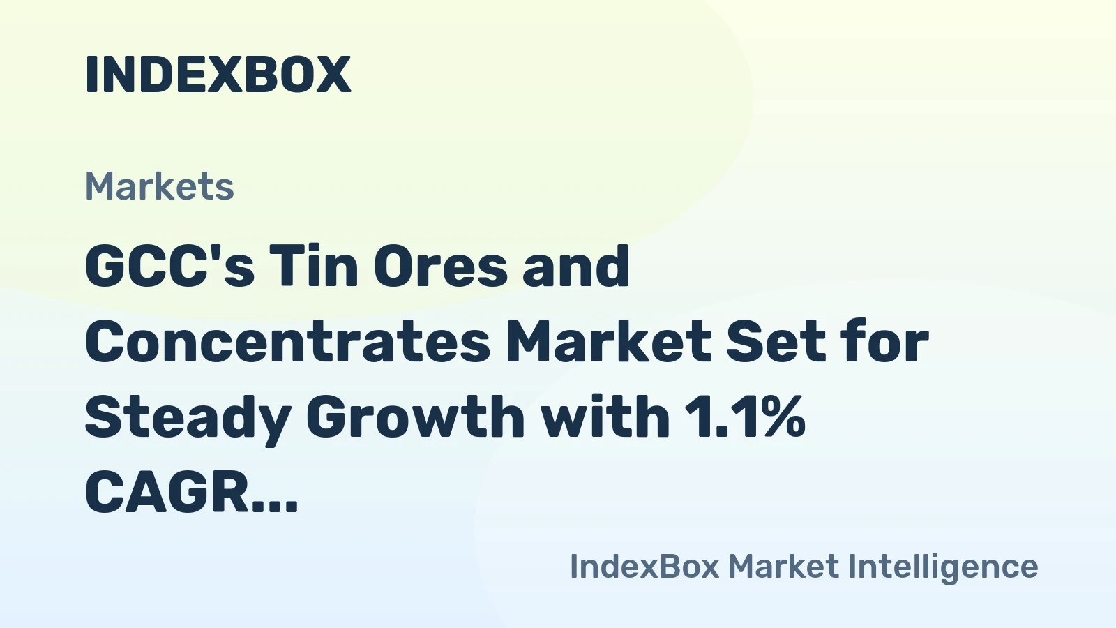 GCC's Tin Ores and Concentrates Market Set for Steady Growth with 1.1% CAGR Through 2035