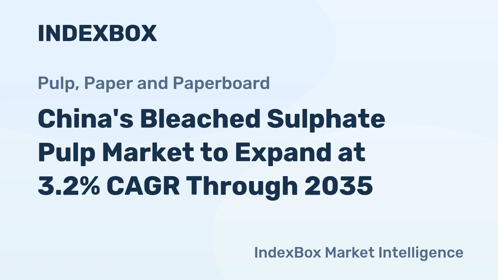 China's Bleached Sulphate Pulp Market to Expand at 3.2% CAGR Through 2035