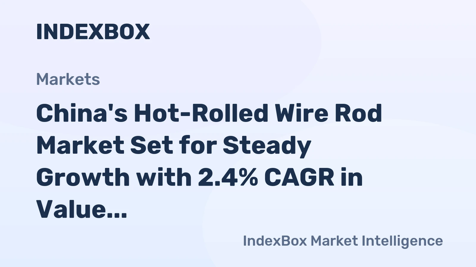 China's Hot-Rolled Wire Rod Market Set for Steady Growth with 2.4% CAGR in Value Through 2035