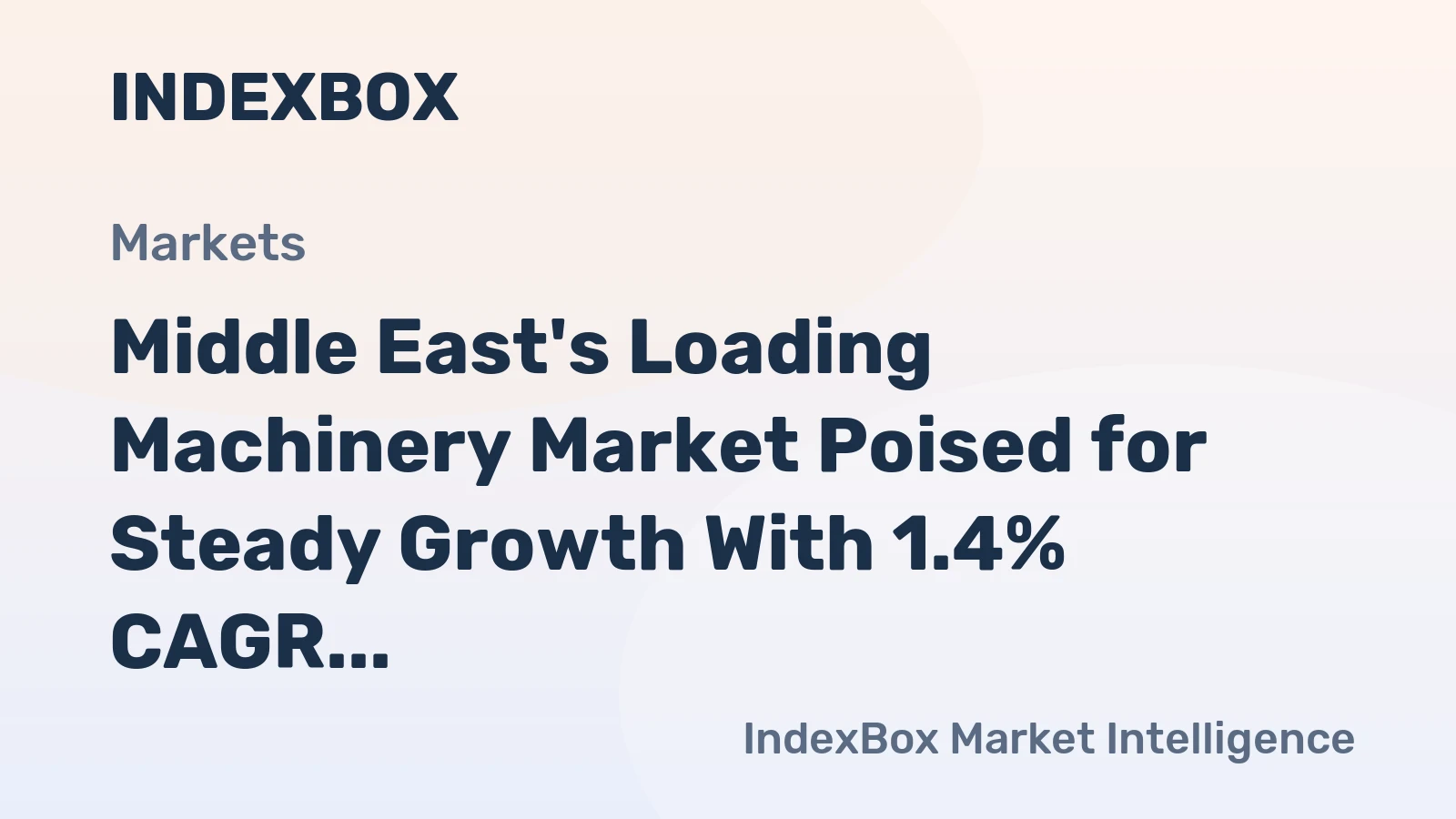 Middle East's Loading Machinery Market Poised for Steady Growth With 1.4% CAGR Forecast