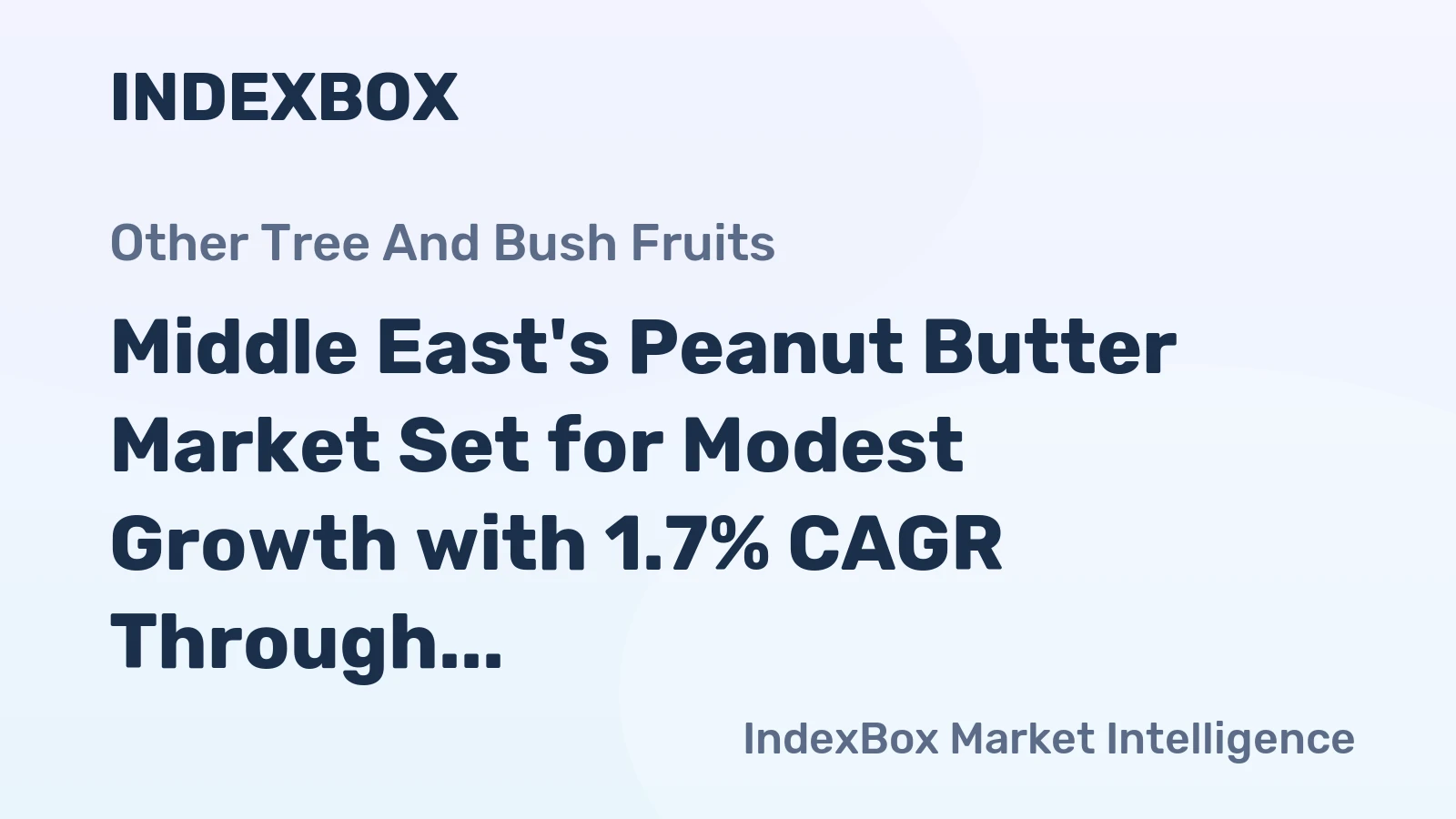 Middle East's Peanut Butter Market Set for Modest Growth with 1.7% CAGR Through 2035
