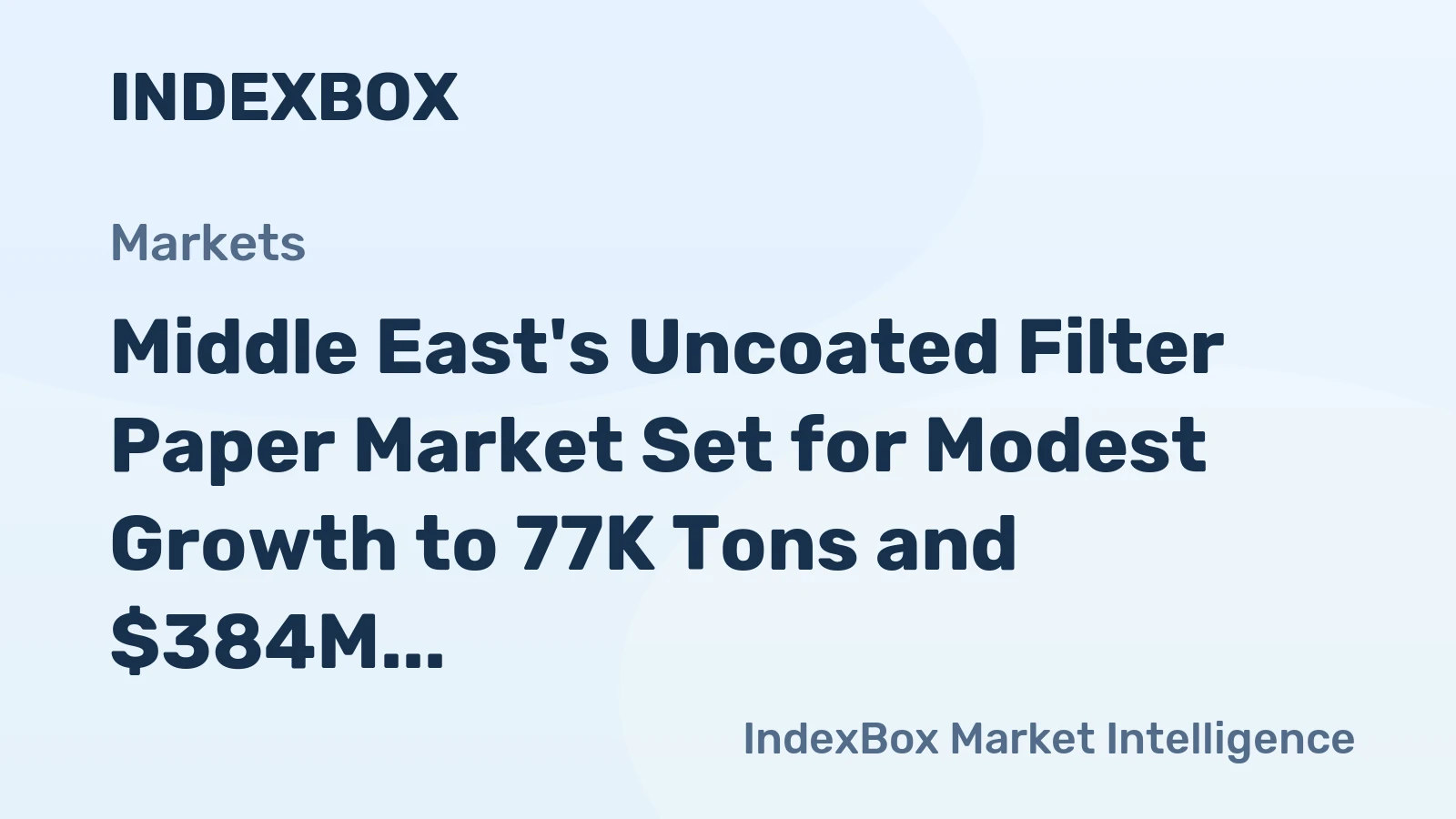 Middle East's Uncoated Filter Paper Market Set for Modest Growth to 77K Tons and $384M