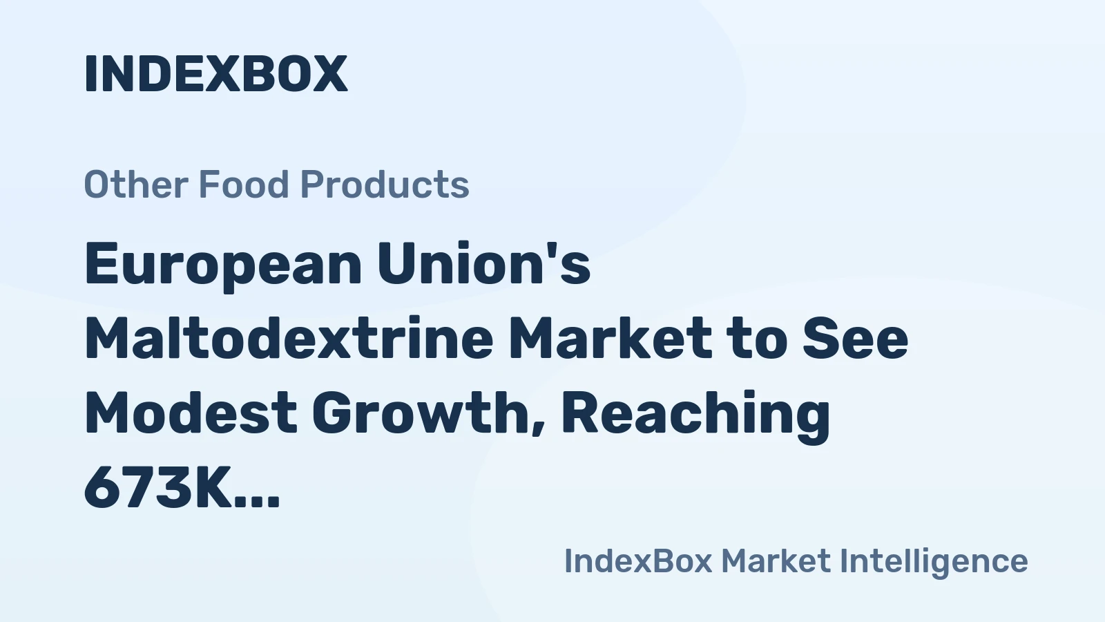 European Union's Maltodextrine Market to See Modest Growth, Reaching 673K Tons and $974M by 2035