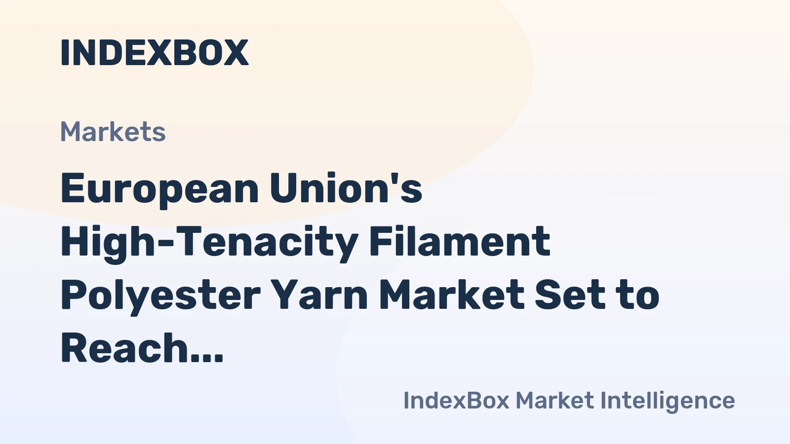 European Union's High-Tenacity Filament Polyester Yarn Market Set to Reach 227K Tons and $586M by 2035