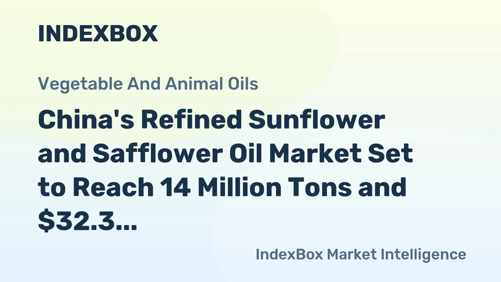 China's Refined Sunflower and Safflower Oil Market Set to Reach 14 Million Tons and $32.3 Billion by 2035