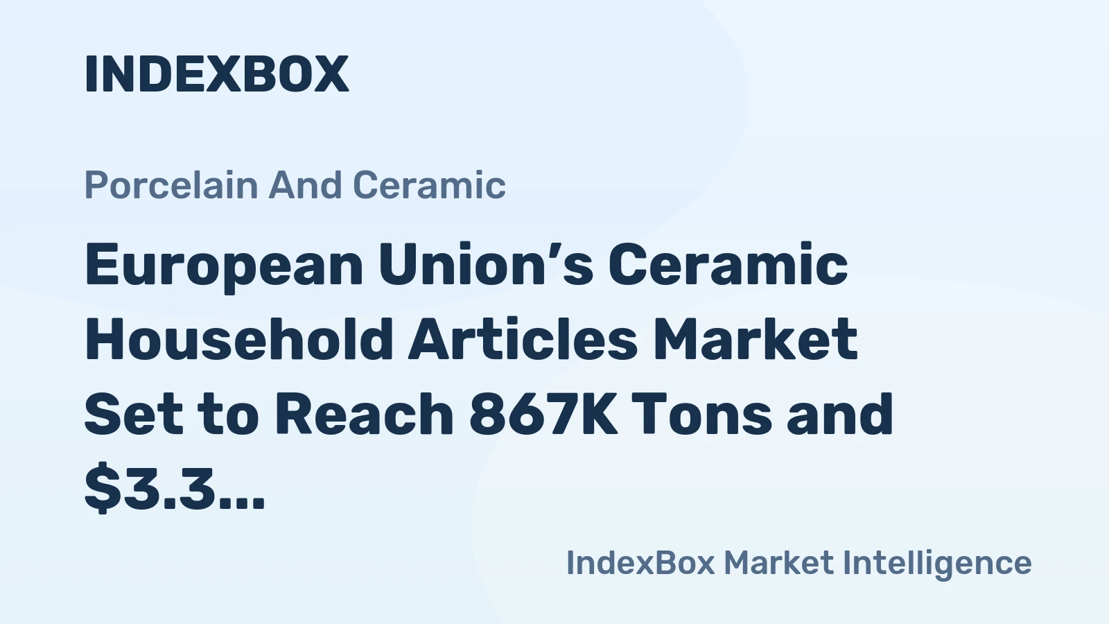 European Union’s Ceramic Household Articles Market Set to Reach 867K Tons and $3.3 Billion by 2035