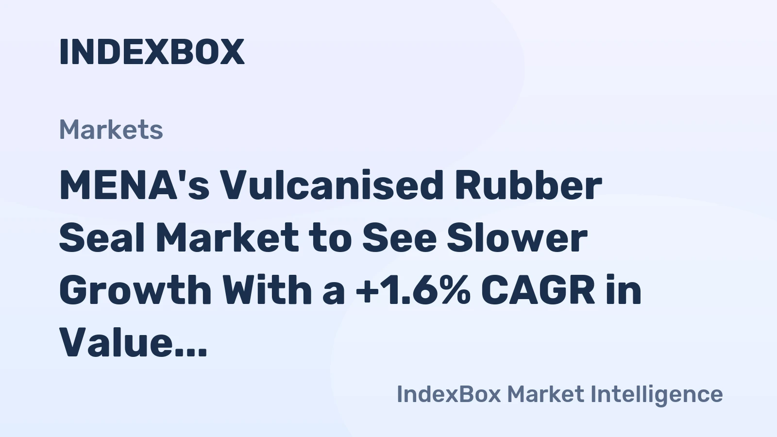 MENA's Vulcanised Rubber Seal Market to See Slower Growth With a +1.6% CAGR in Value