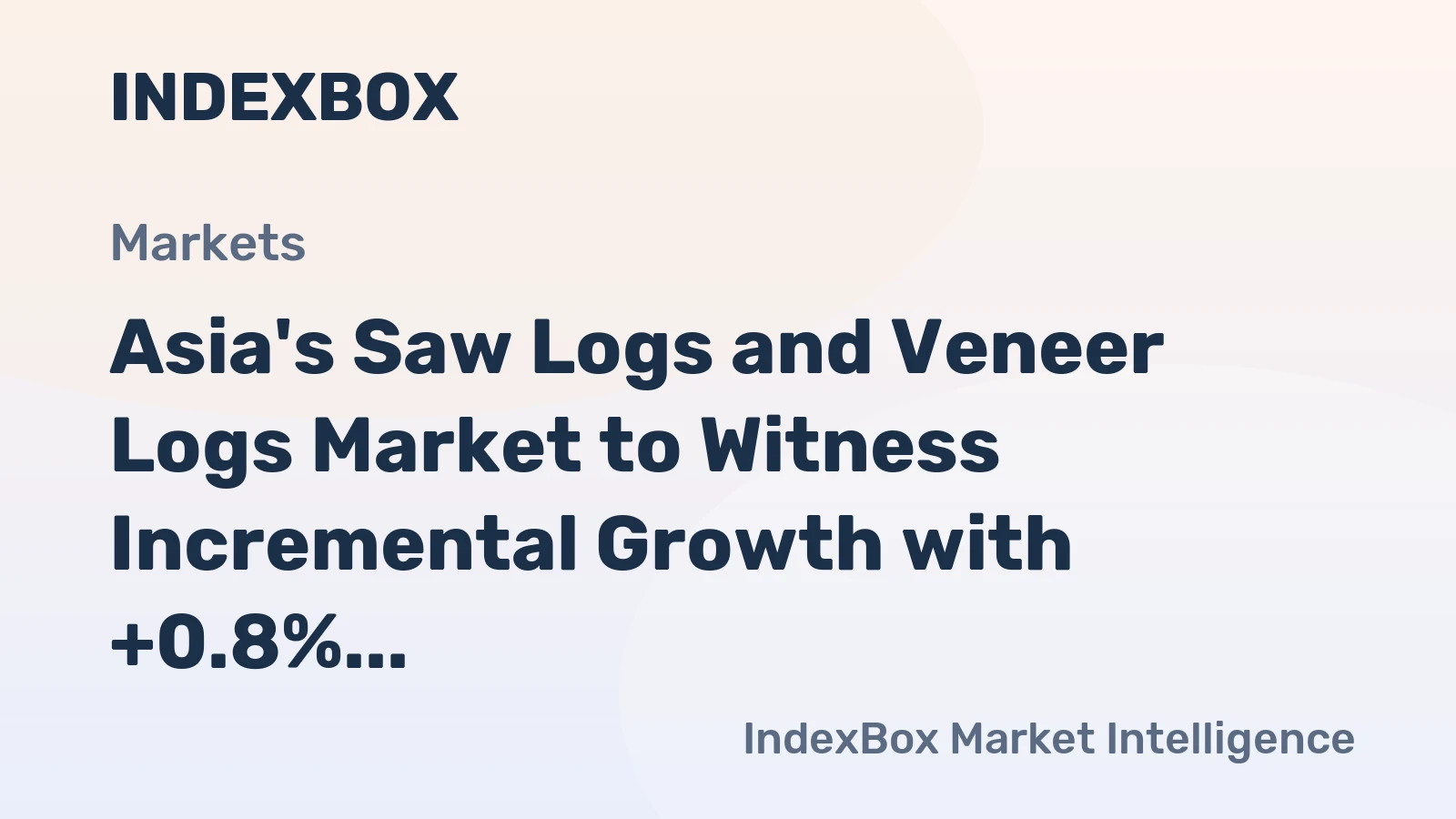 Asia's Saw Logs and Veneer Logs Market to Witness Incremental Growth with +0.8% CAGR by 2035