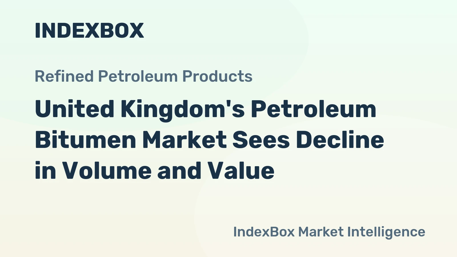 United Kingdom's Petroleum Bitumen Market Sees Decline in Volume and Value