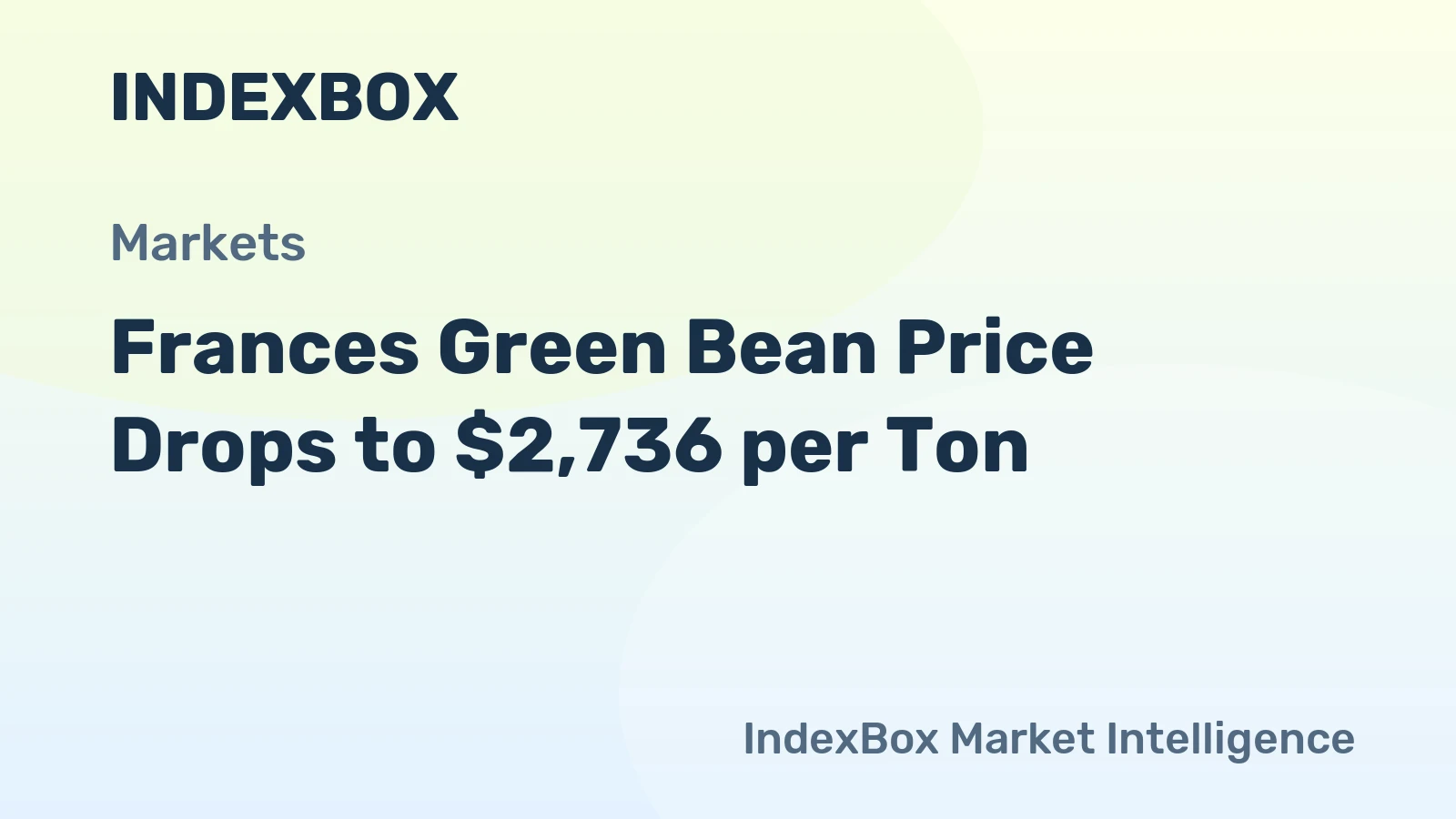 Frances Green Bean Price Drops to $2,736 per Ton