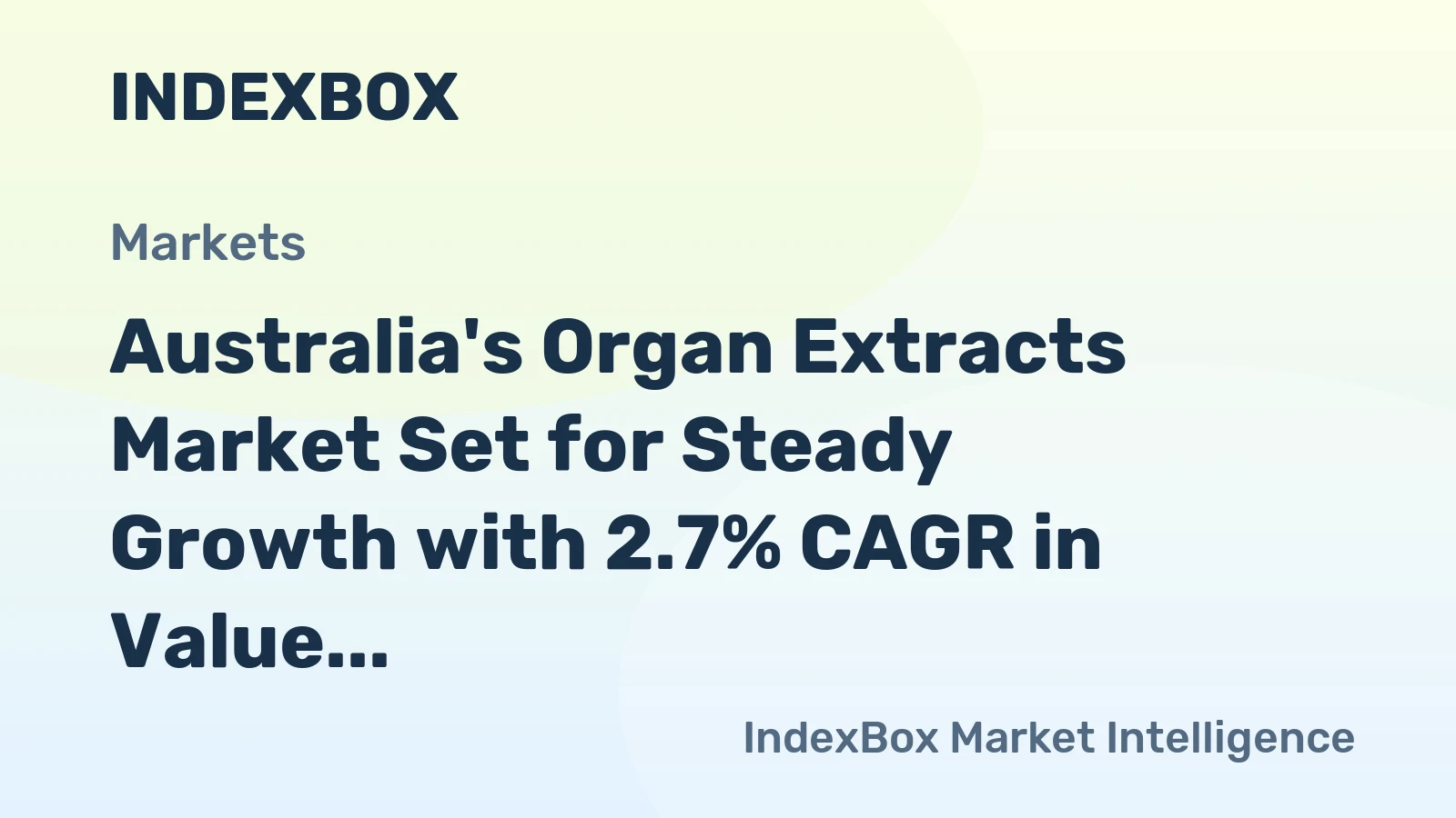 Australia's Organ Extracts Market Set for Steady Growth with 2.7% CAGR in Value